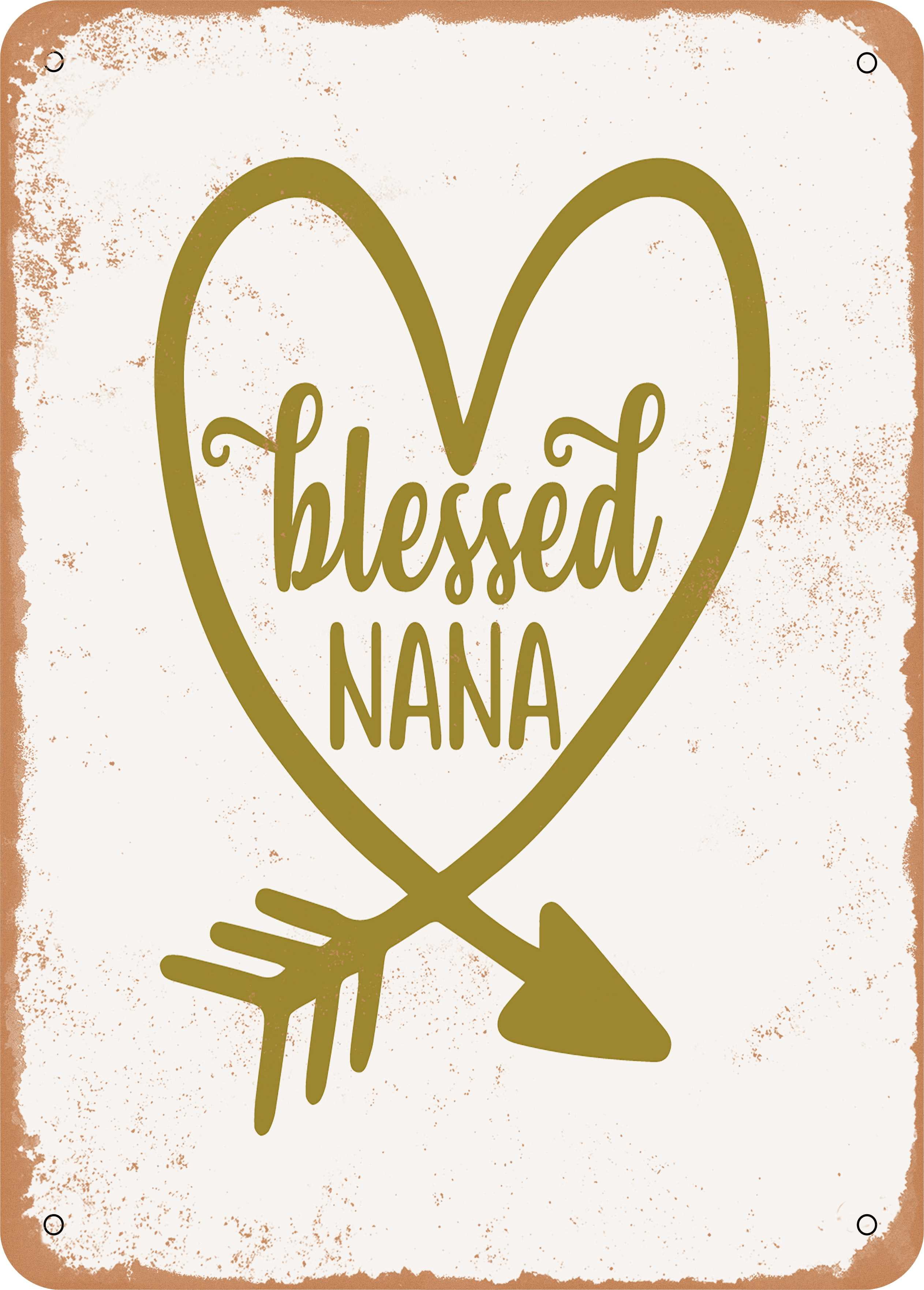 7 x 10 METAL SIGN - Blessed Nana - 3 - Vintage Rusty Look - Walmart.com