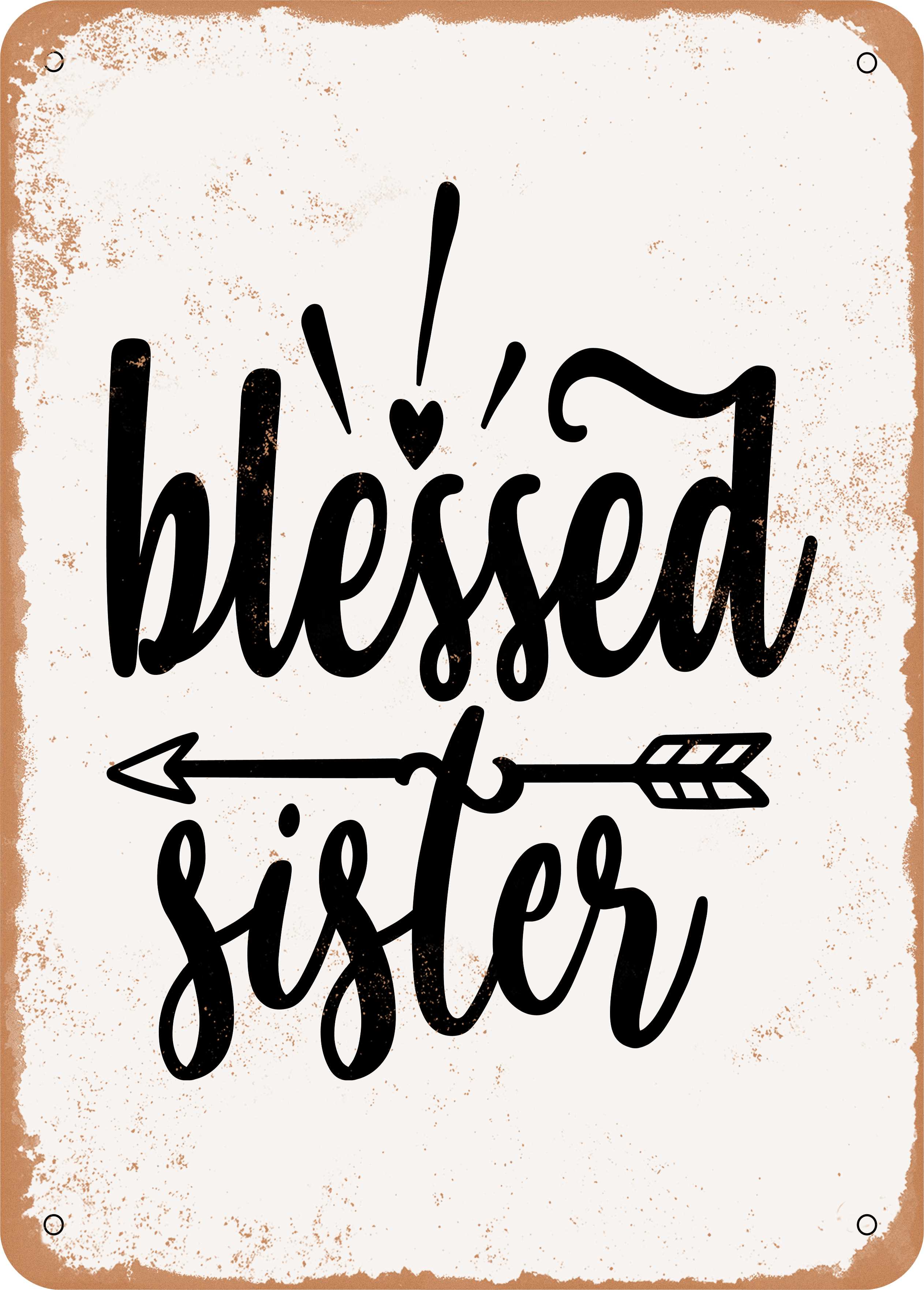 7 x 10 METAL SIGN - Blessed Sister - Vintage Rusty Look - Walmart.com