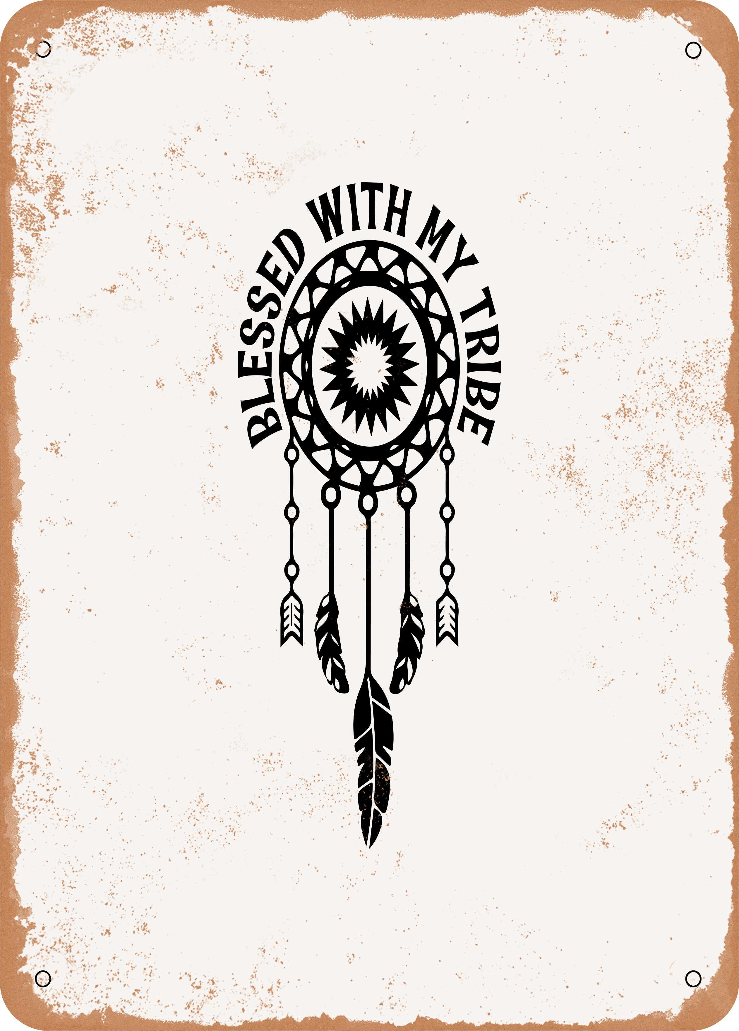 7 x 10 METAL SIGN - Blessed With My Tribe - Vintage Rusty Look ...
