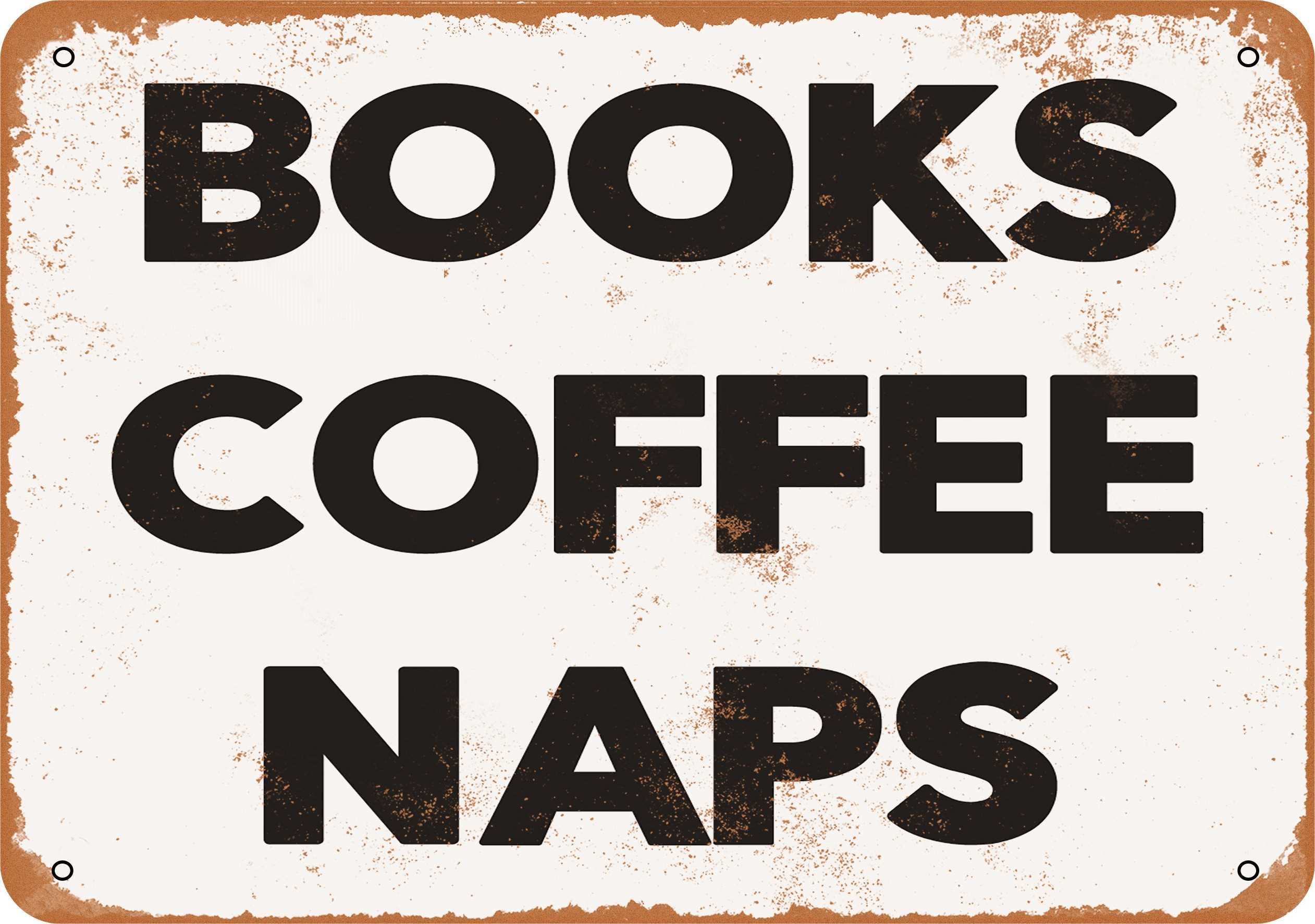 7 x 10 METAL SIGN - Books Coffee Naps - Vintage Rusty Look - Walmart.com