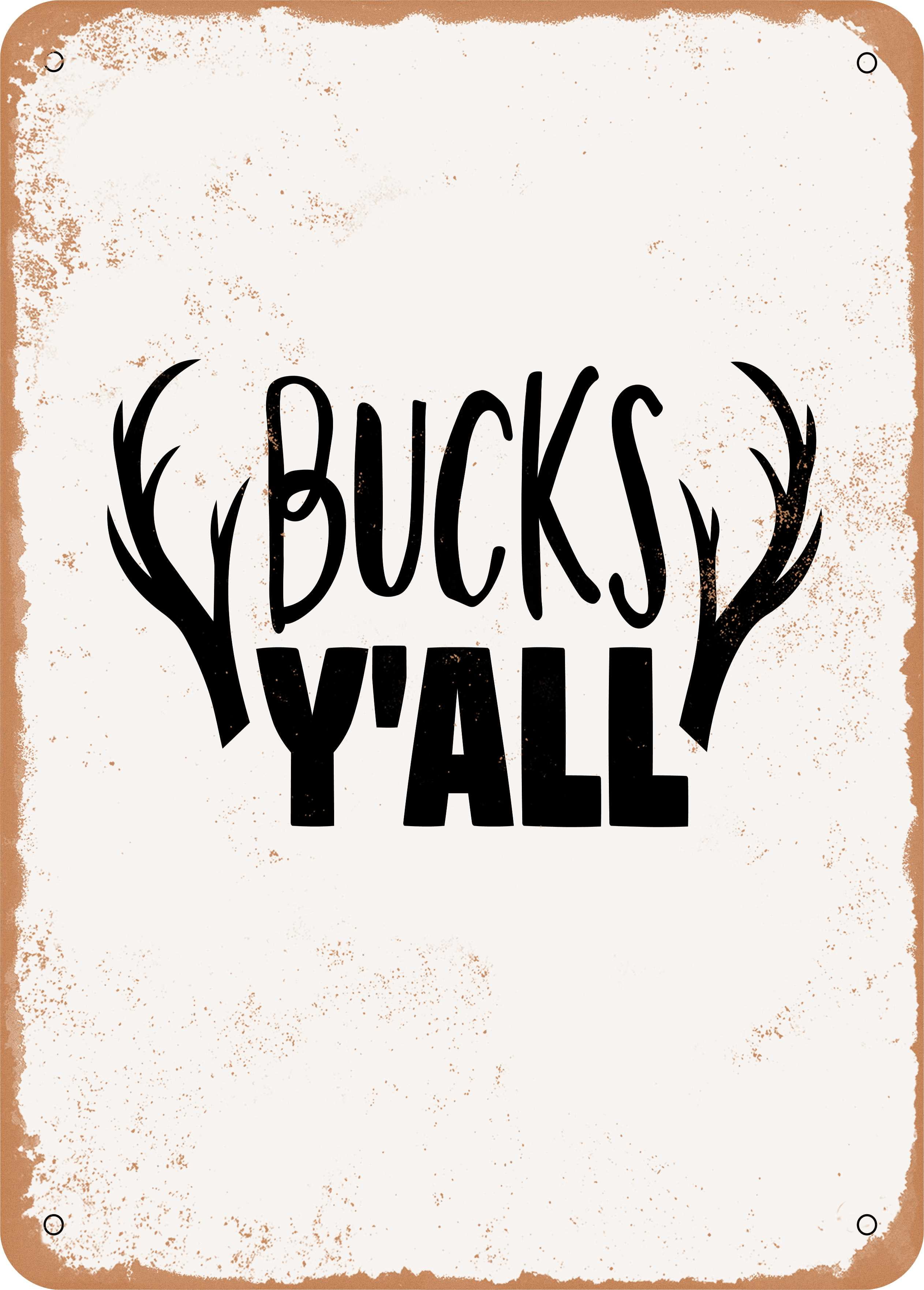 7 x 10 METAL SIGN - Bucks Y'all - Vintage Rusty Look - Walmart.com