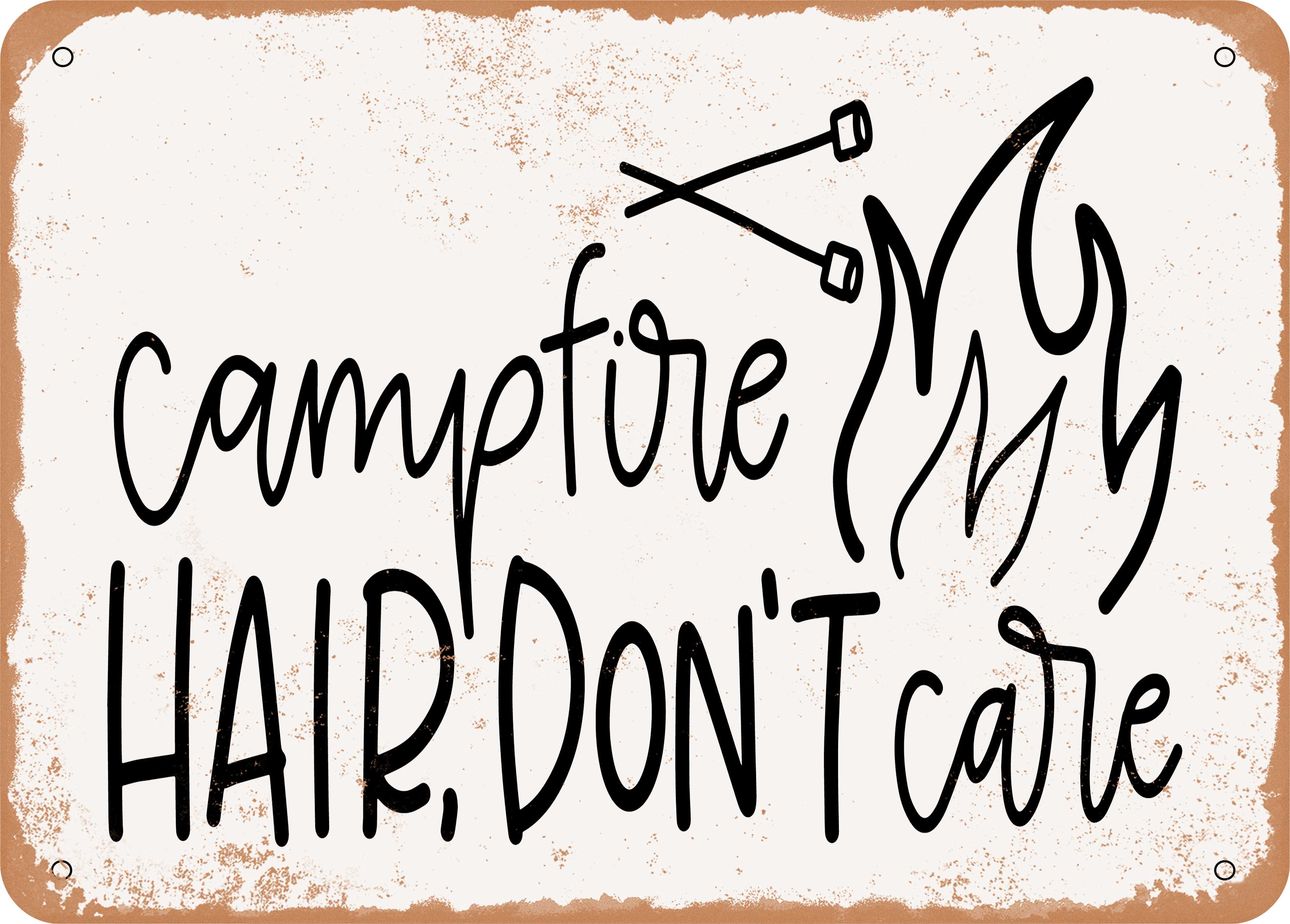 7 x 10 METAL SIGN - Campfire Hair - Vintage Rusty Look - Walmart.com