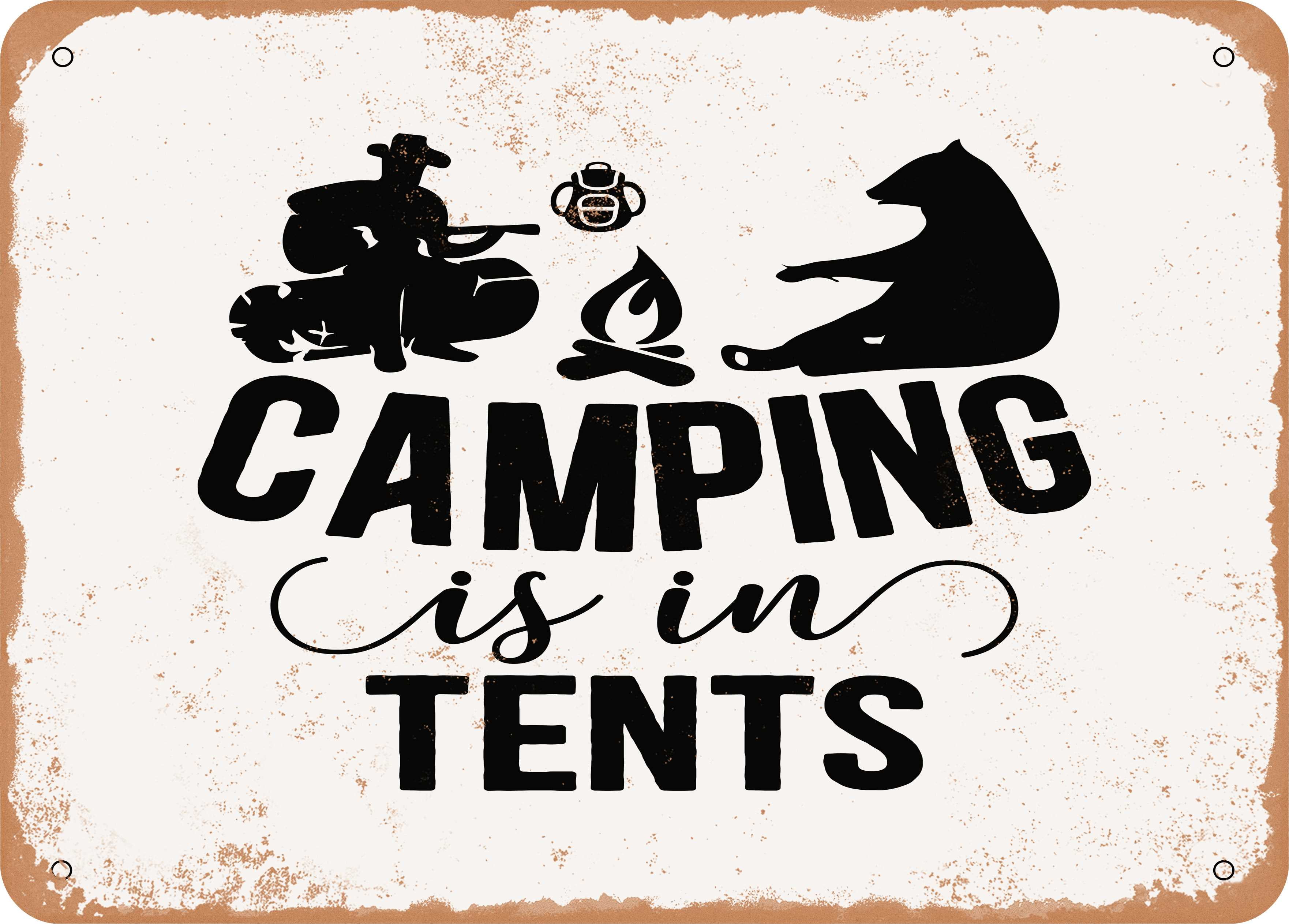 7 x 10 METAL SIGN - Camping is In Tents - Vintage Rusty Look - Walmart.com