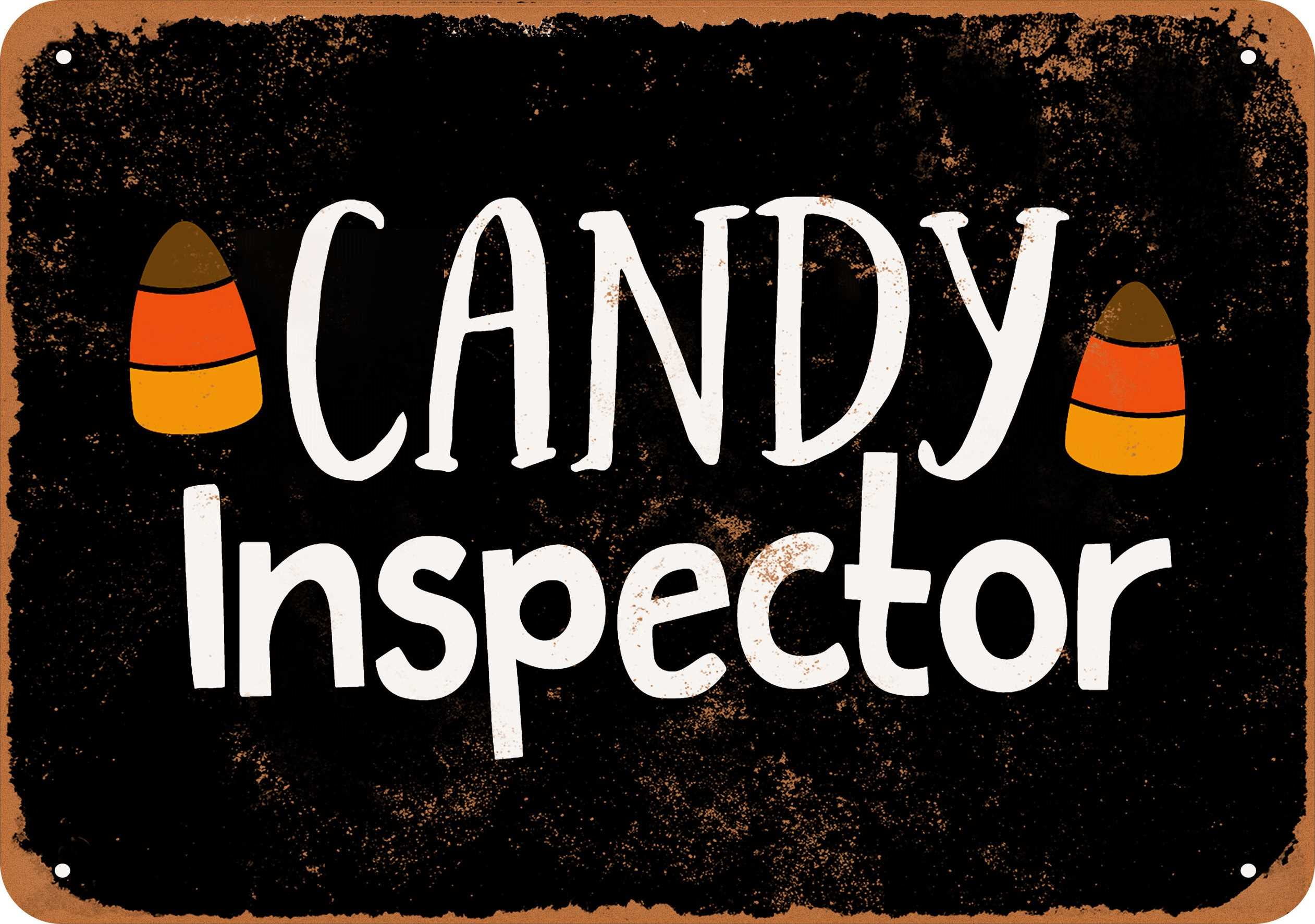 7 x 10 METAL SIGN - Candy Inspector (Dark Background) - Vintage Rusty ...