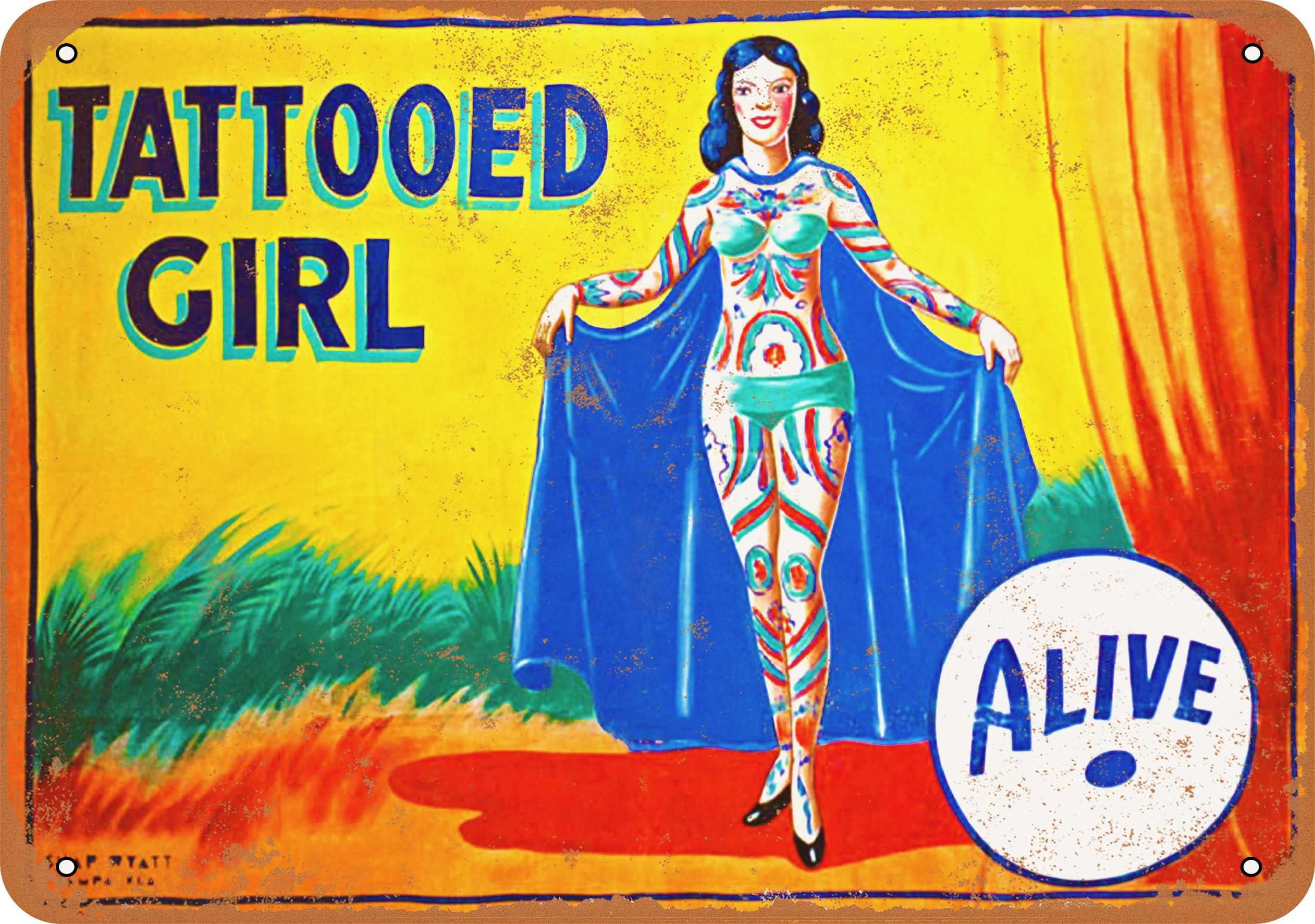 7 x 10 METAL SIGN - Carnival Midway Tattooed Girl Alive - Vintage Rusty ...