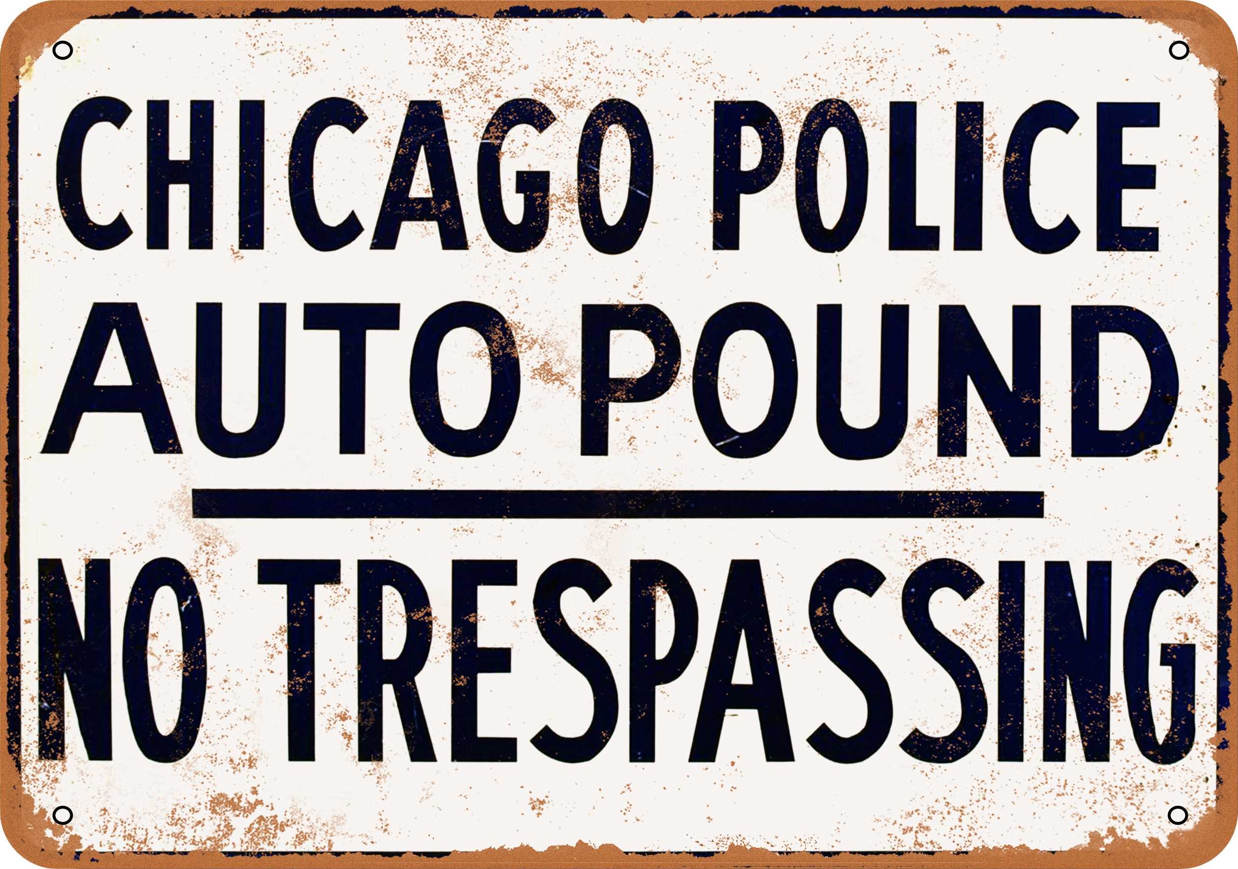 7 x 10 METAL SIGN - Chicago Police Auto Pound - Vintage Rusty Look ...