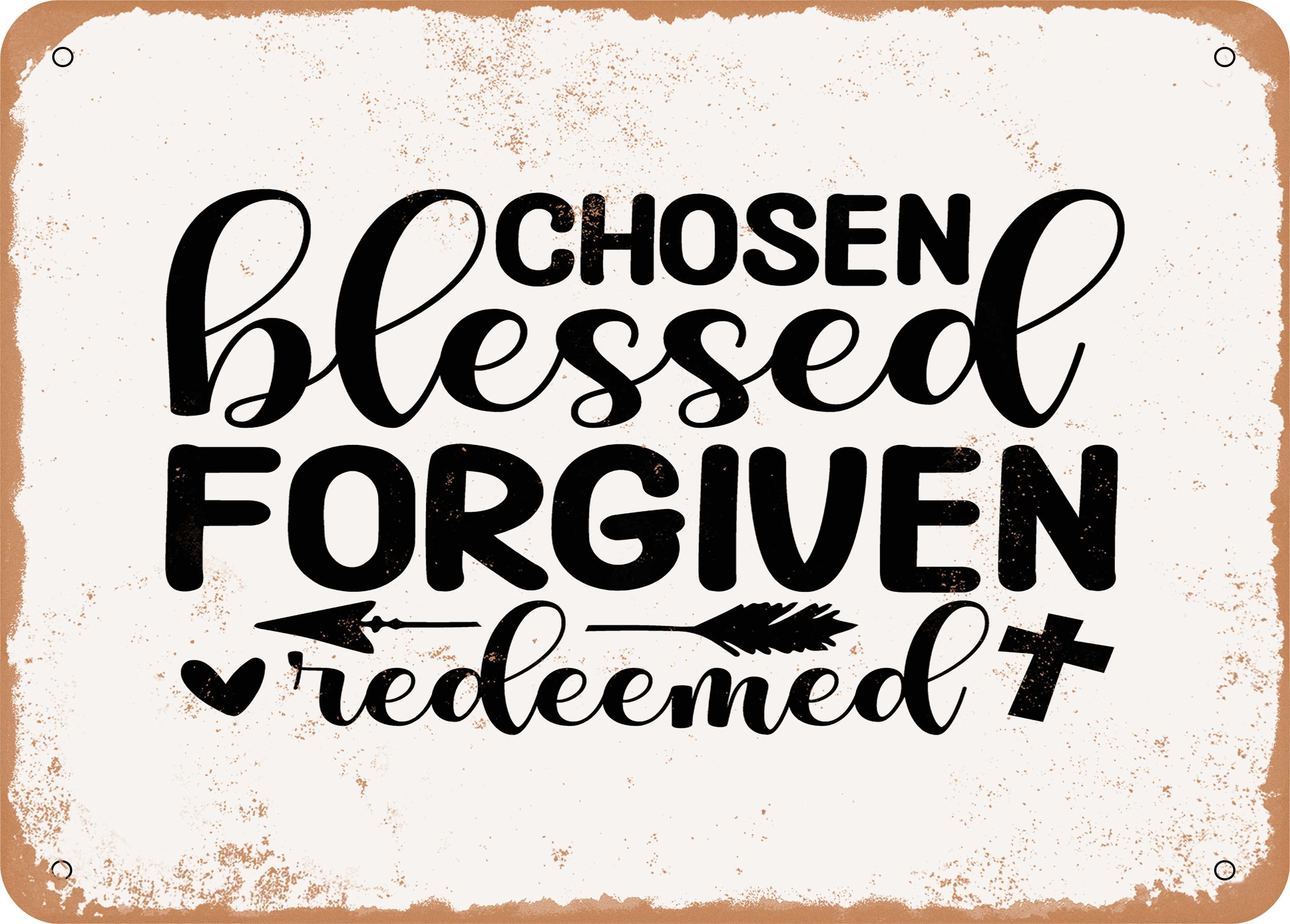 7 x 10 METAL SIGN - Chosen Blessed Forgiven Redeemed - 4 - Vintage ...