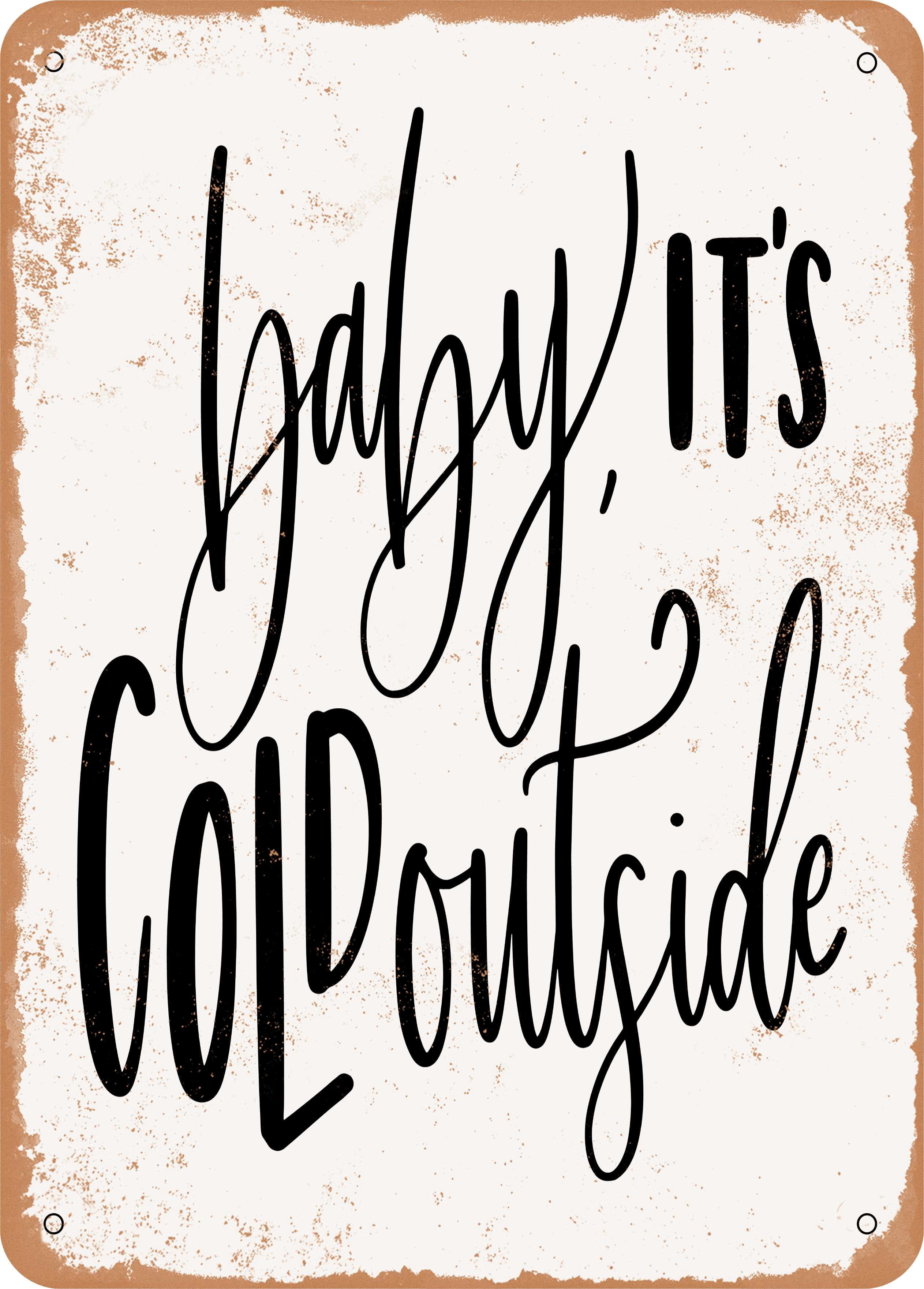 7 x 10 METAL SIGN - Cold Outside - Vintage Rusty Look - Walmart.com
