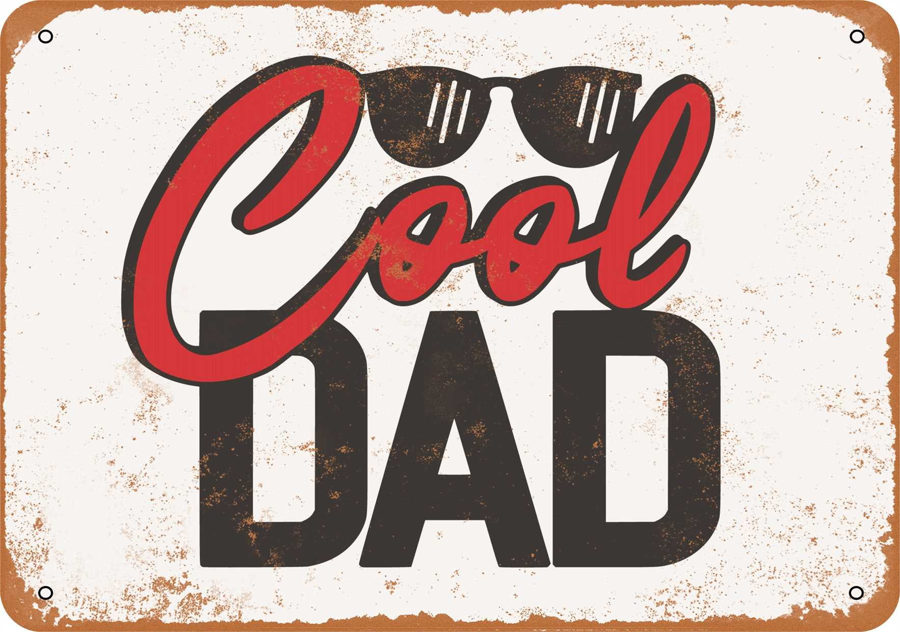 7 x 10 METAL SIGN - Cool Dad, Shades Metal Sign - Vintage Rusty Look ...