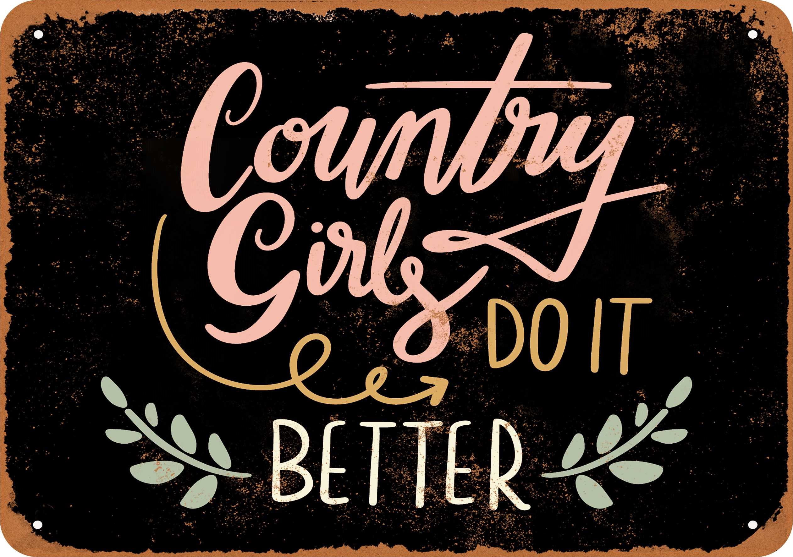 7 x 10 METAL SIGN - Country Girls Do It Better (Dark Background ...