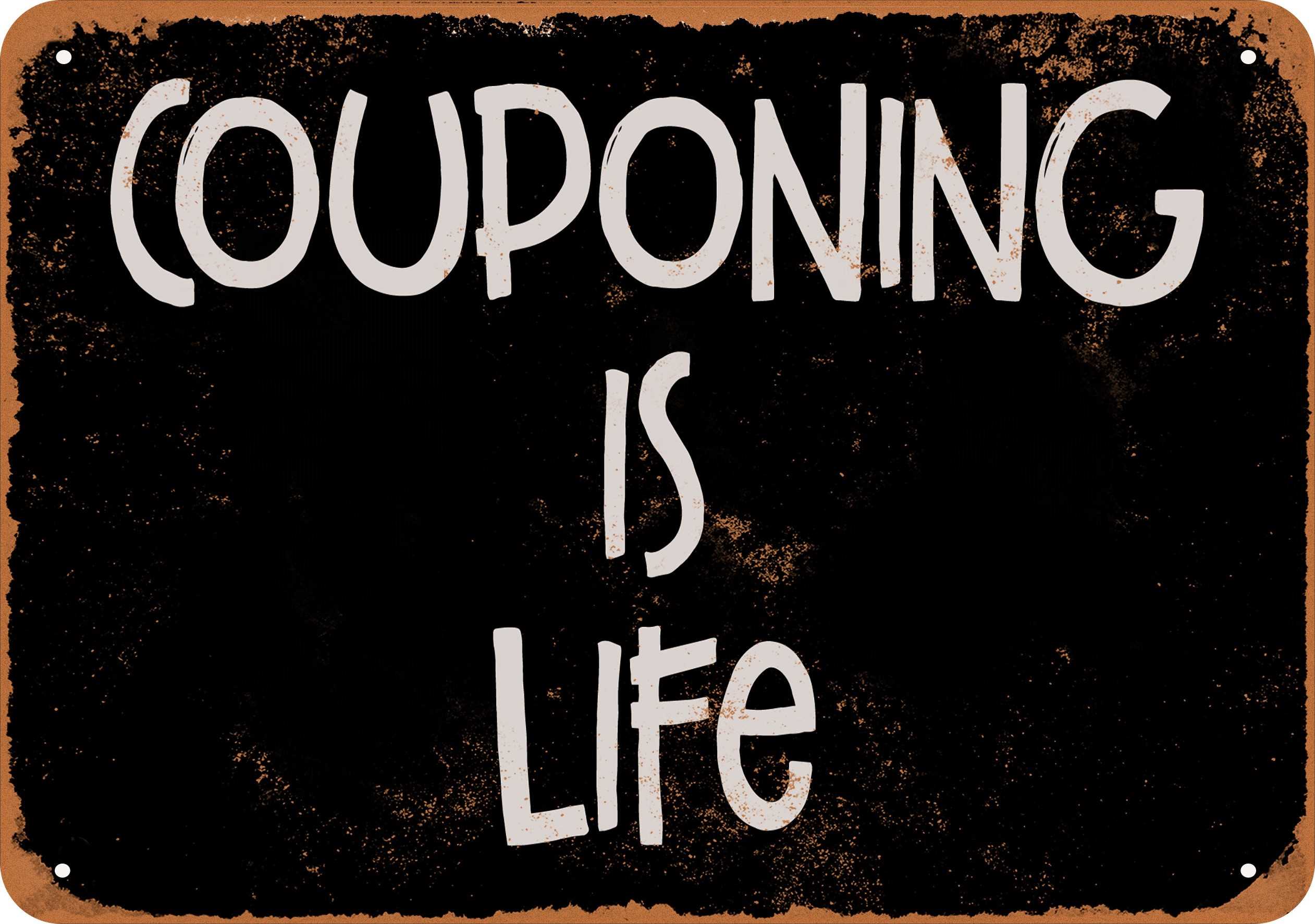 7 x 10 METAL SIGN - Couponing is Life (Dark Background) - Vintage Rusty ...