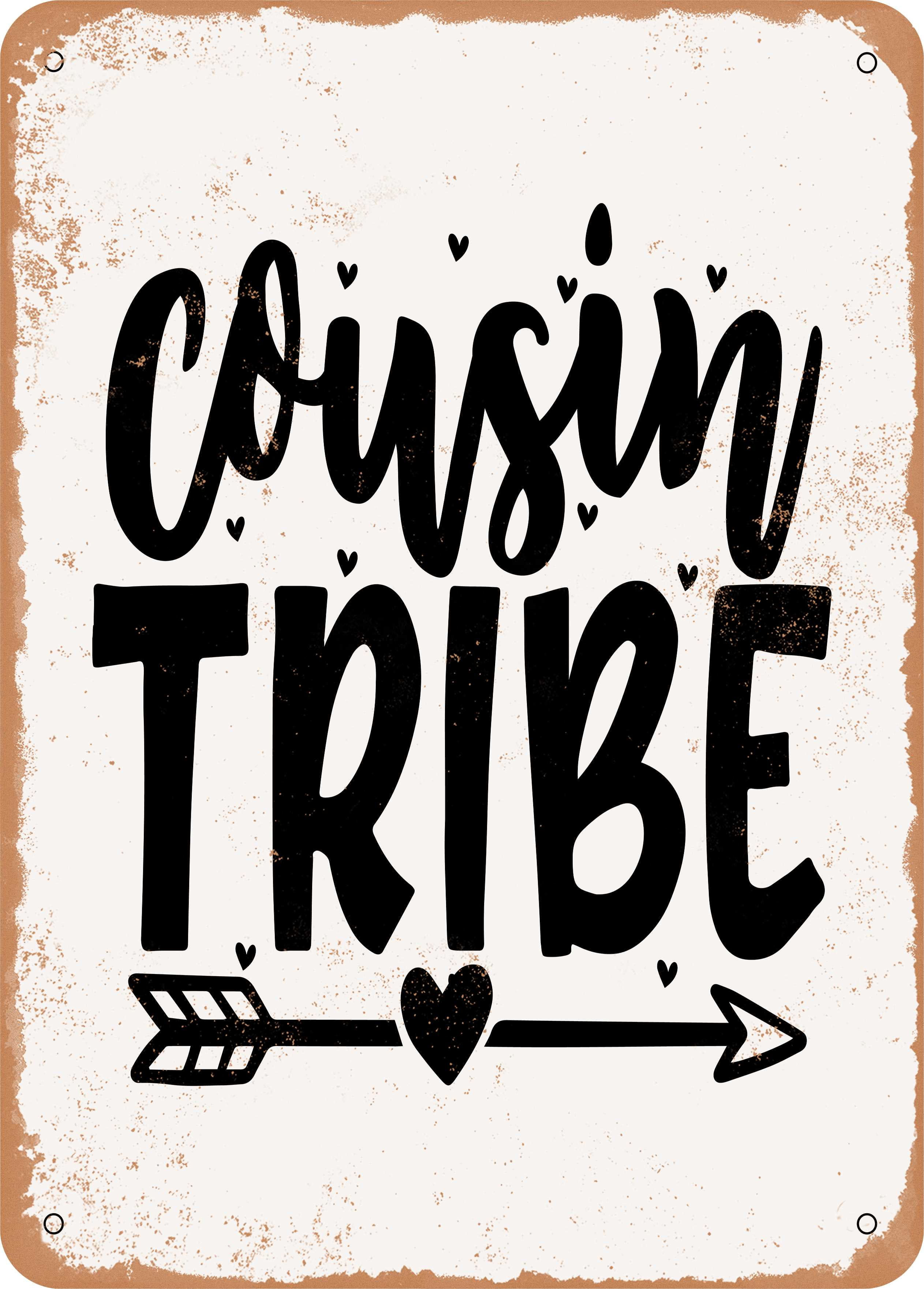 7 x 10 METAL SIGN - Cousin Tribe - Vintage Rusty Look - Walmart.com