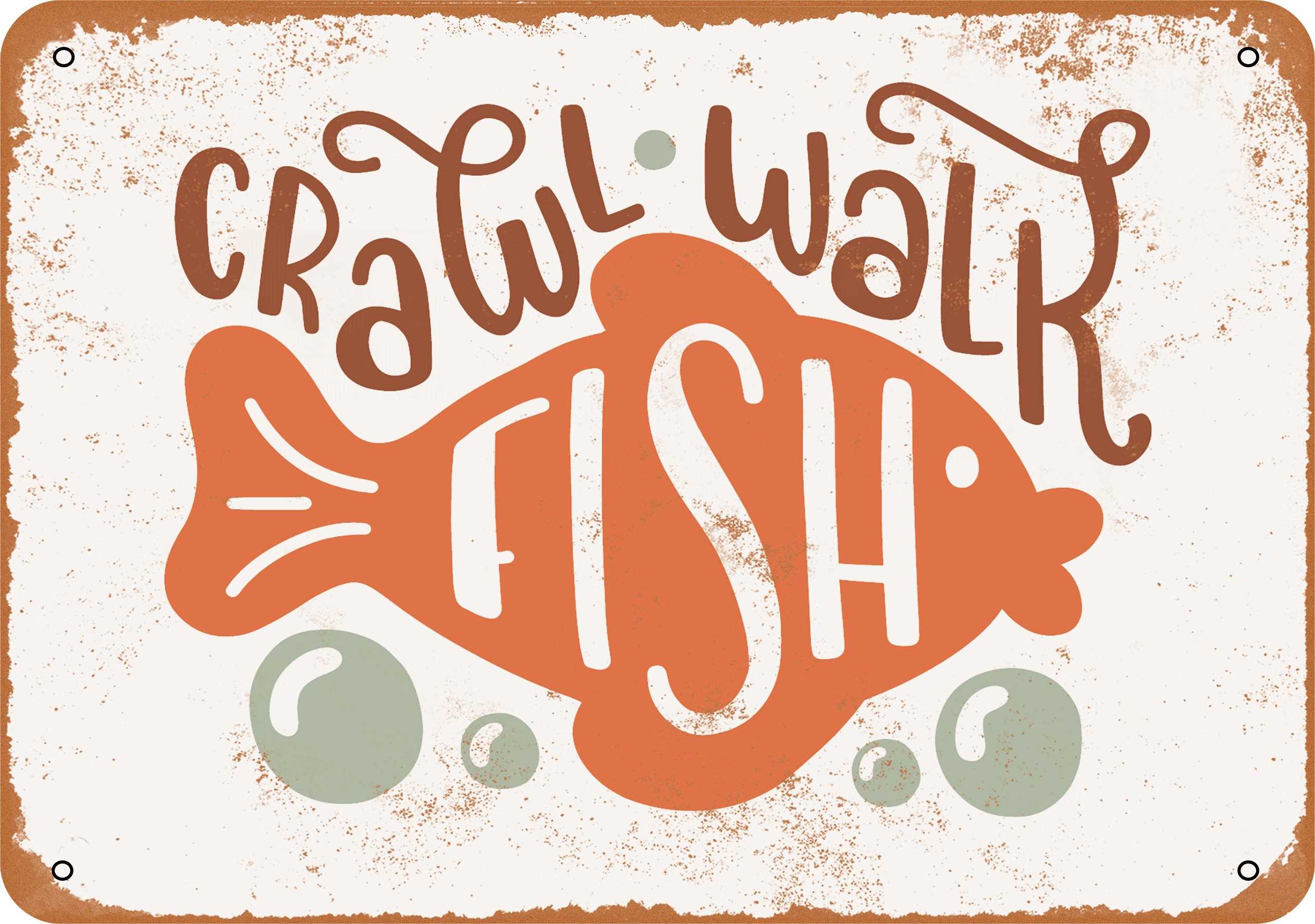 7 x 10 METAL SIGN - Crawl Walk Fish - Vintage Rusty Look - Walmart.com