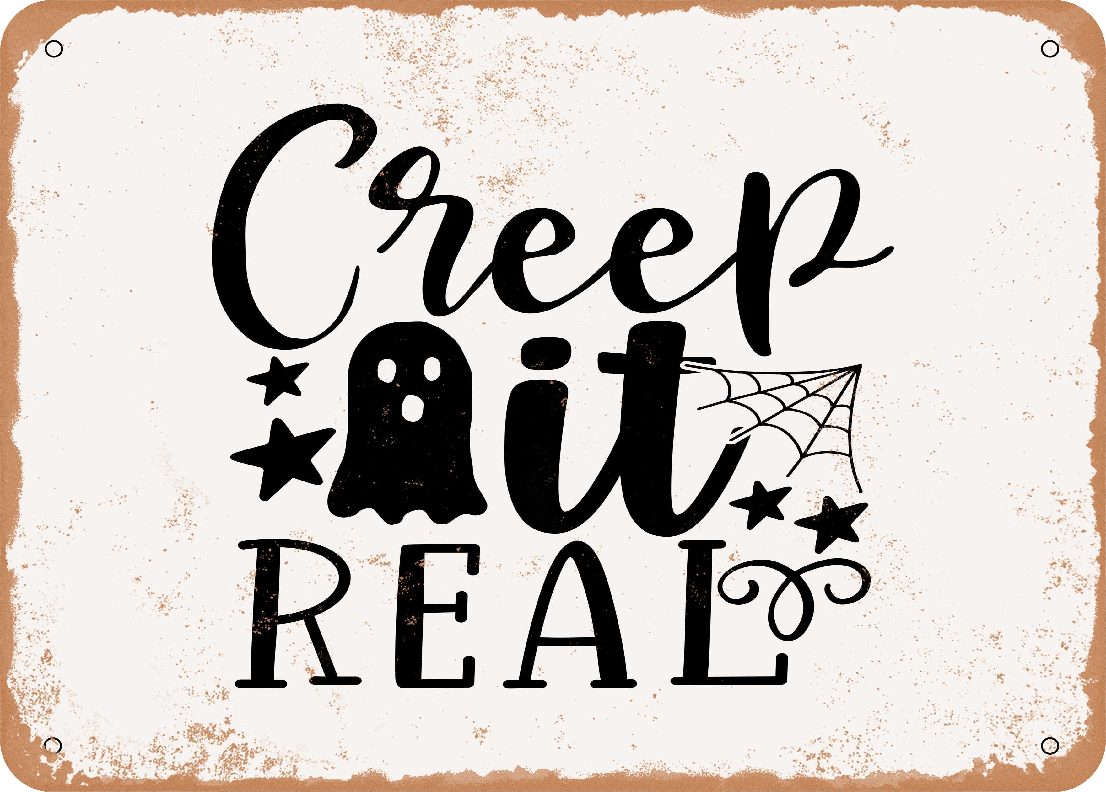 7 x 10 METAL SIGN - Creep It Real - Vintage Rusty Look - Walmart.com