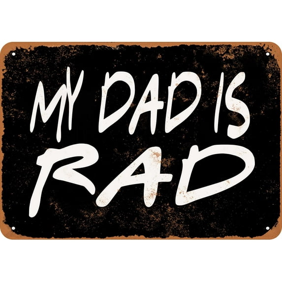 7 x 10 METAL SIGN - Dad Is Rad (Dark Background) - Vintage Rusty Look ...