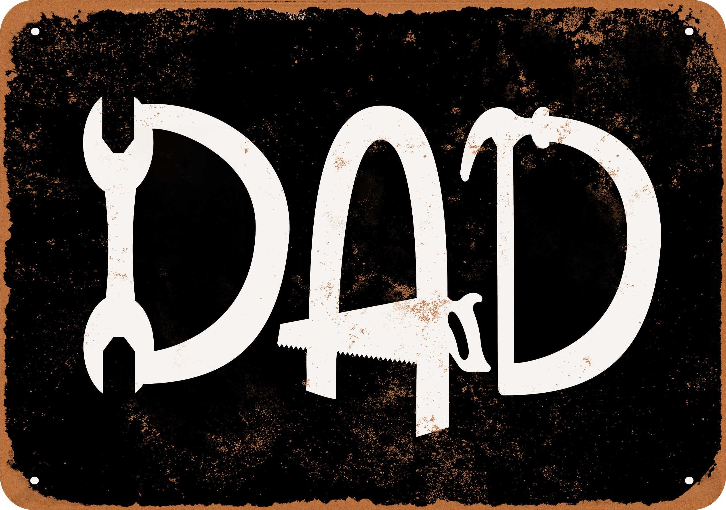 7 x 10 METAL SIGN - Dad Made of Tools (BLACK BACKGROUND) - Vintage ...