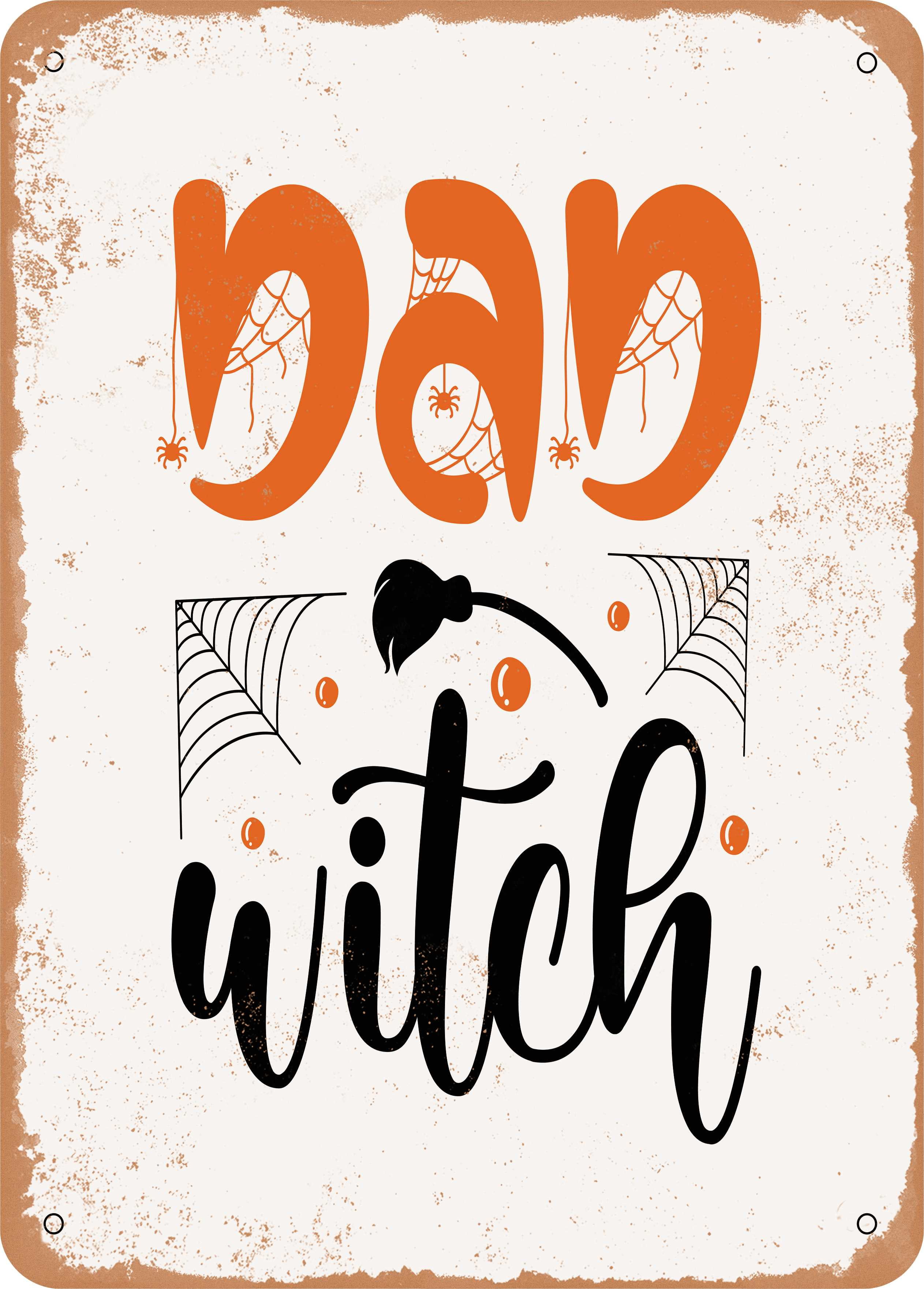 7 x 10 METAL SIGN - Dad Witch - Vintage Rusty Look - Walmart.com
