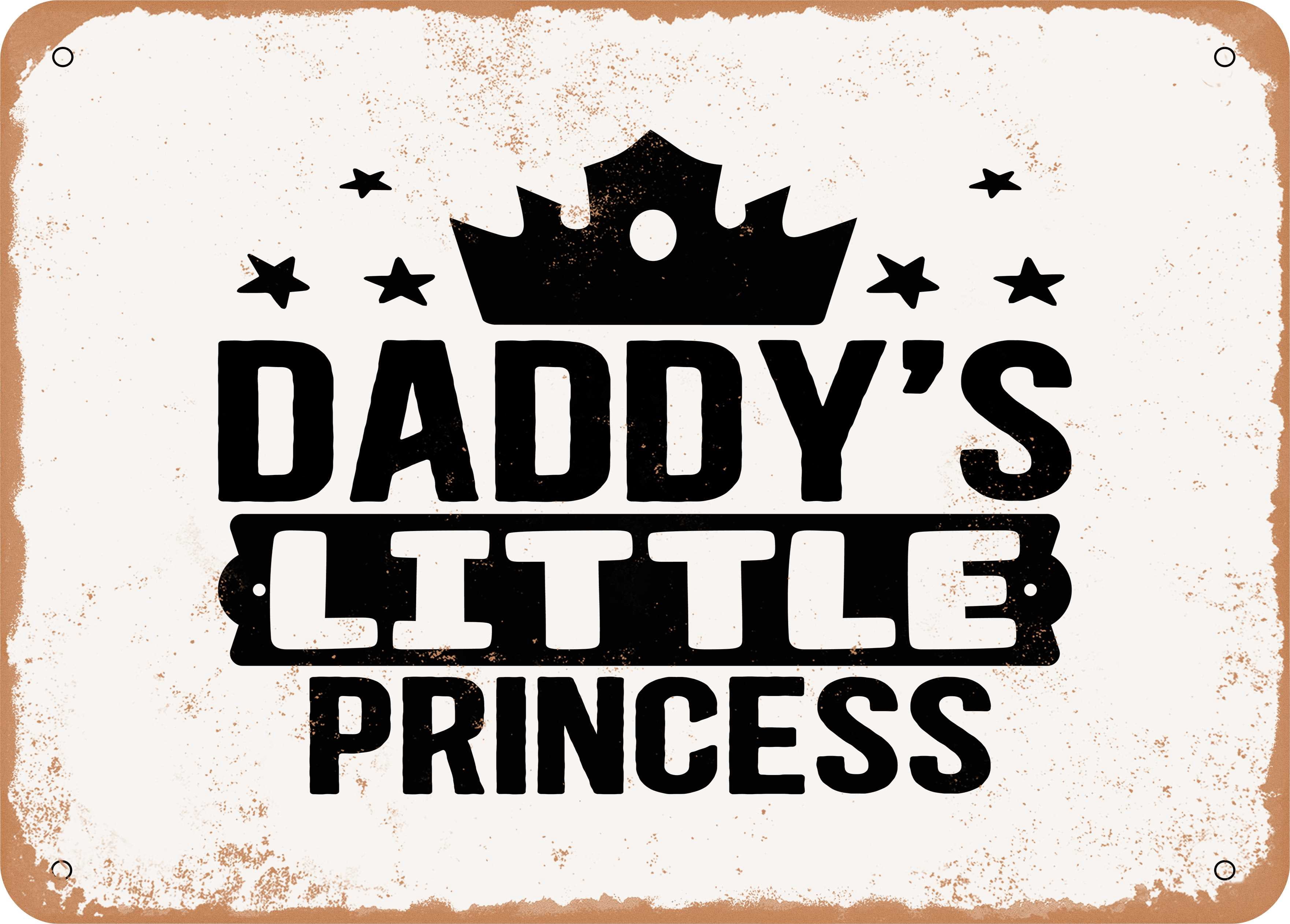 7 x 10 METAL SIGN - Daddy's Little Princess - 3 - Vintage Rusty Look ...