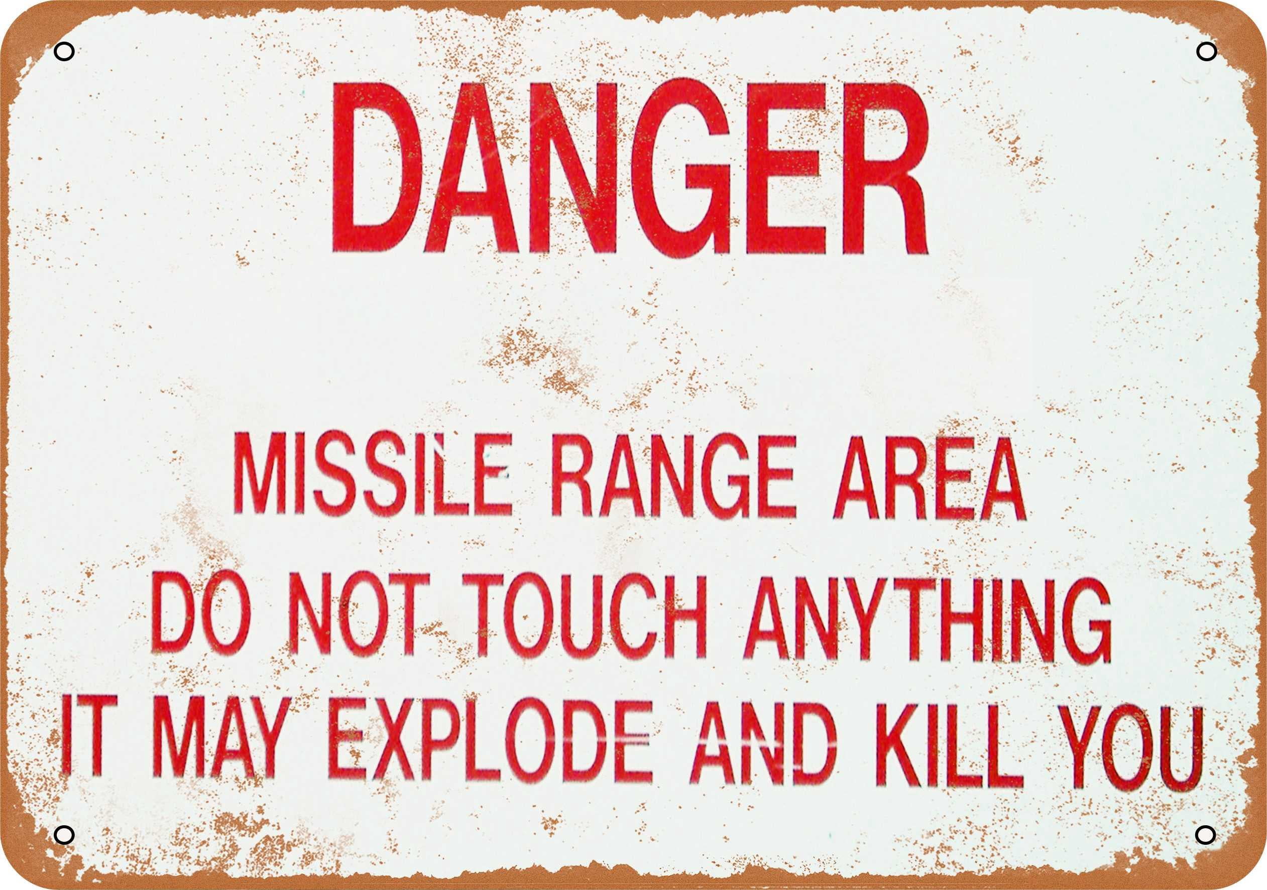 7 x 10 METAL SIGN - Danger Missile Range, Yes You May Die - Vintage ...