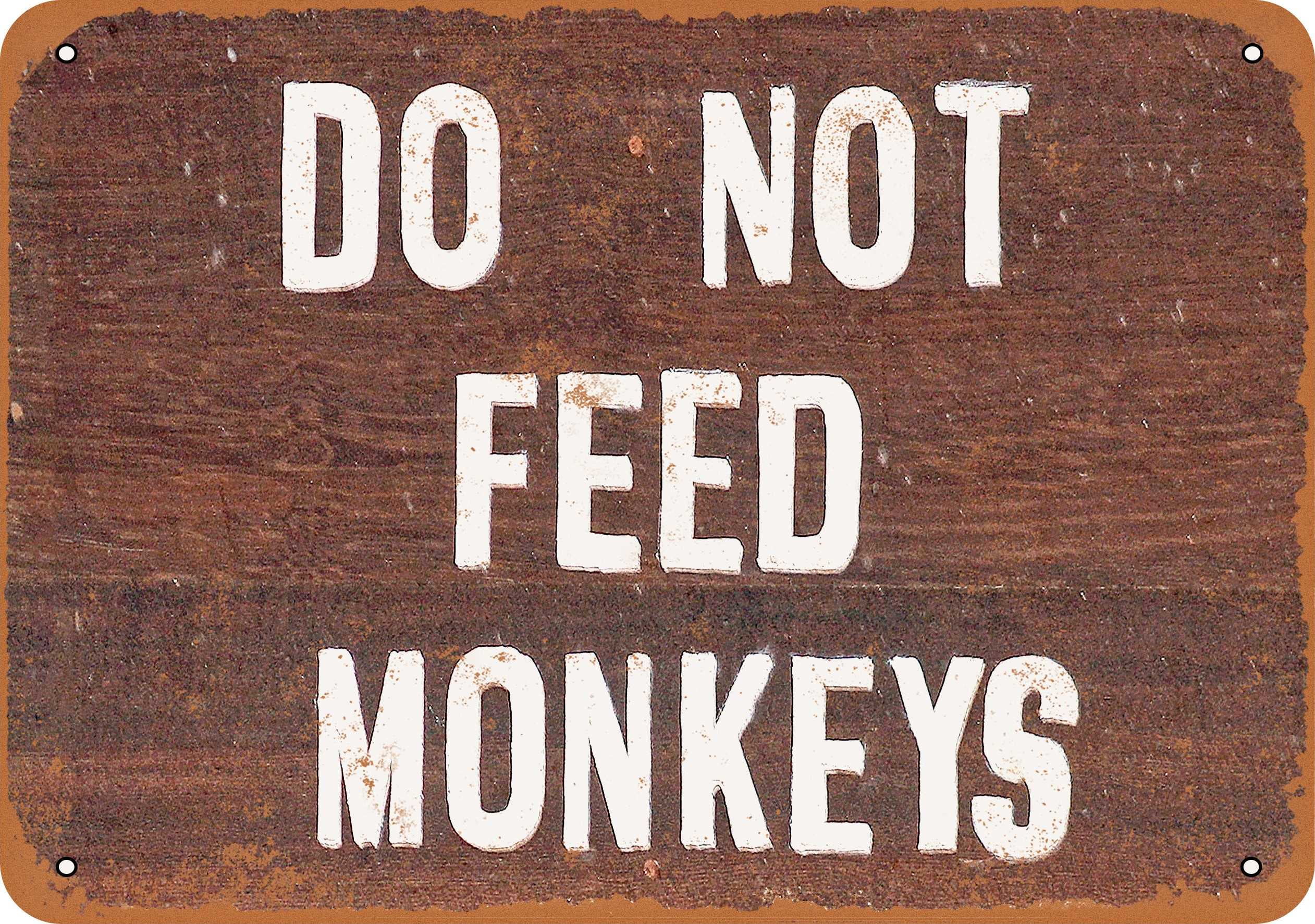 7 x 10 METAL SIGN - Do Not Feed Monkeys - Vintage Rusty Look - Walmart.com