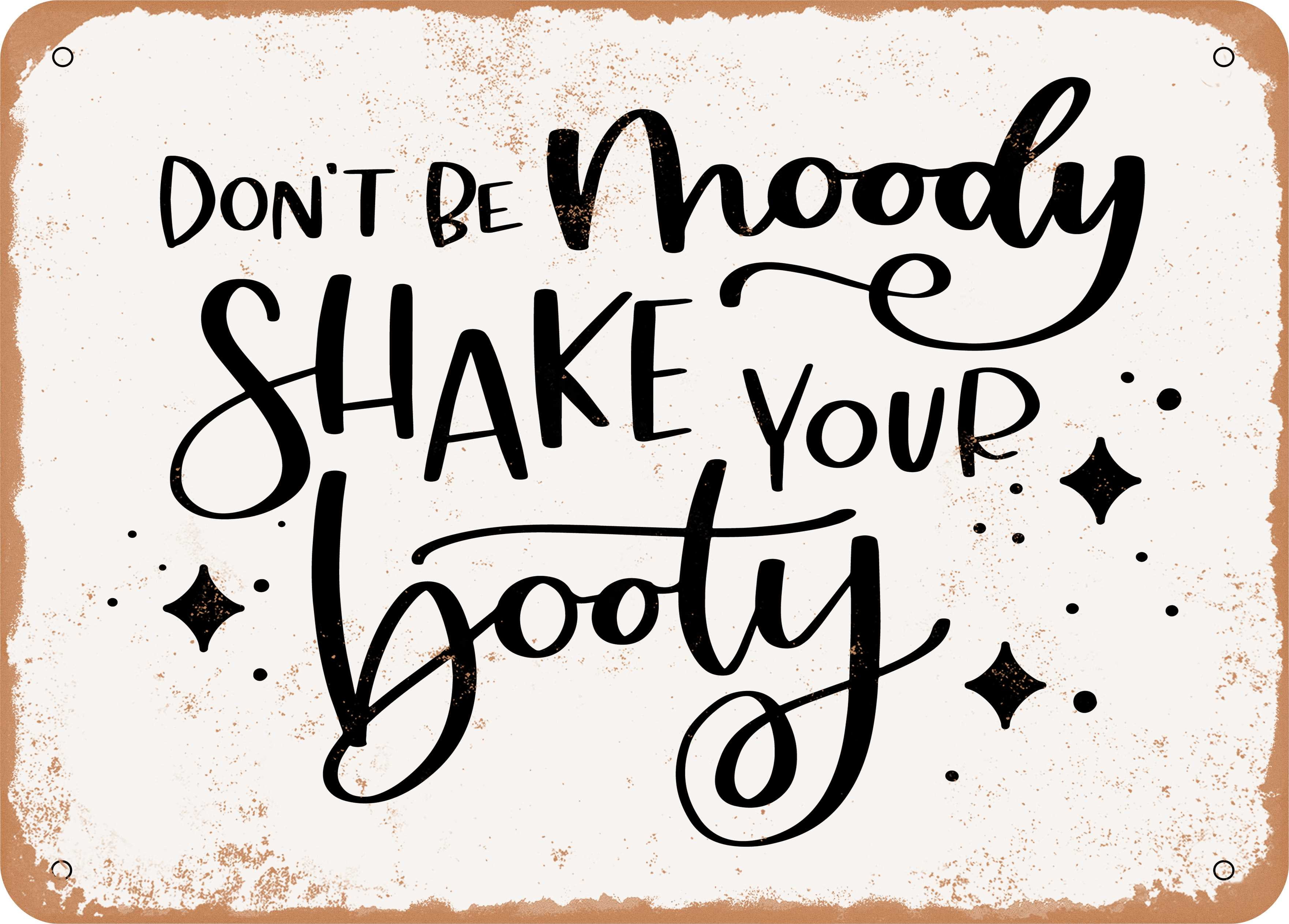 7 x 10 METAL SIGN - Don't Be Moody - Vintage Rusty Look - Walmart.com