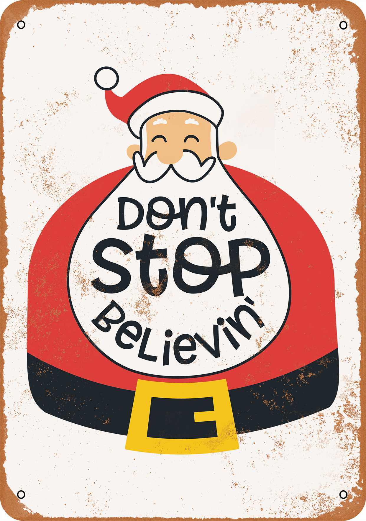 7 x 10 METAL SIGN - Don't Stop Believing Santa - Vintage Rusty Look ...