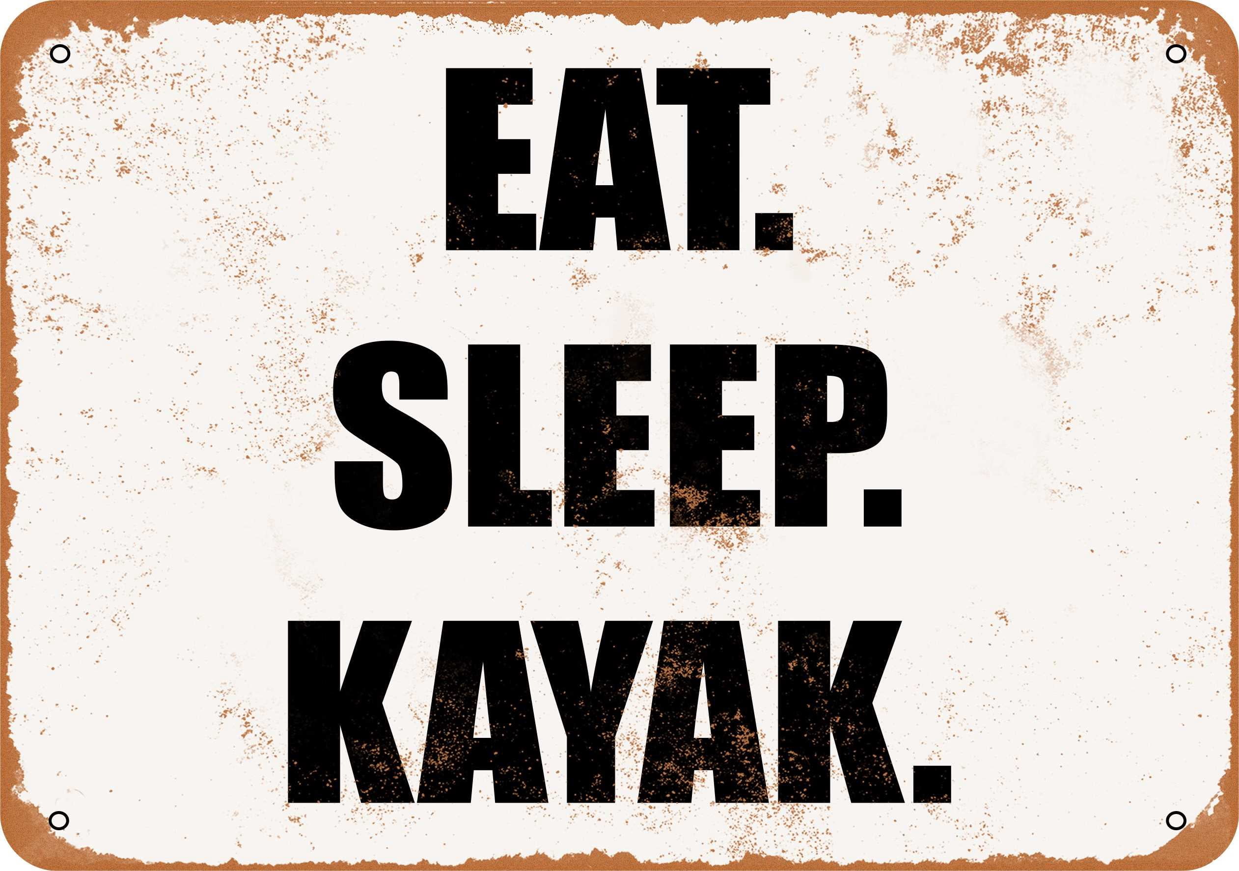 7 x 10 METAL SIGN - EAT. SLEEP. KAYAK. - Vintage Rusty Look - Walmart.com