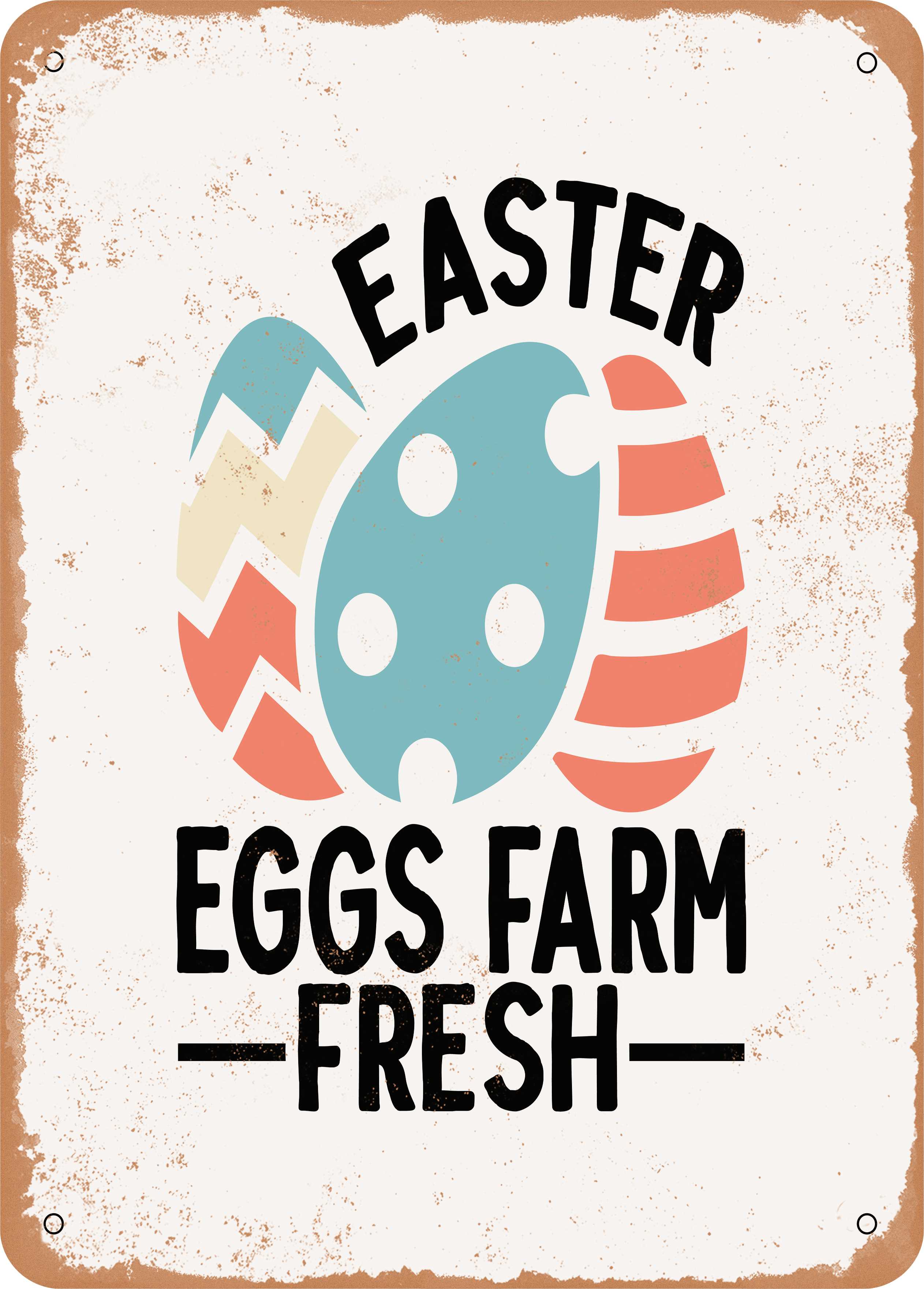 7 x 10 METAL SIGN - Easter Eggs Farm Fresh - Vintage Rusty Look ...
