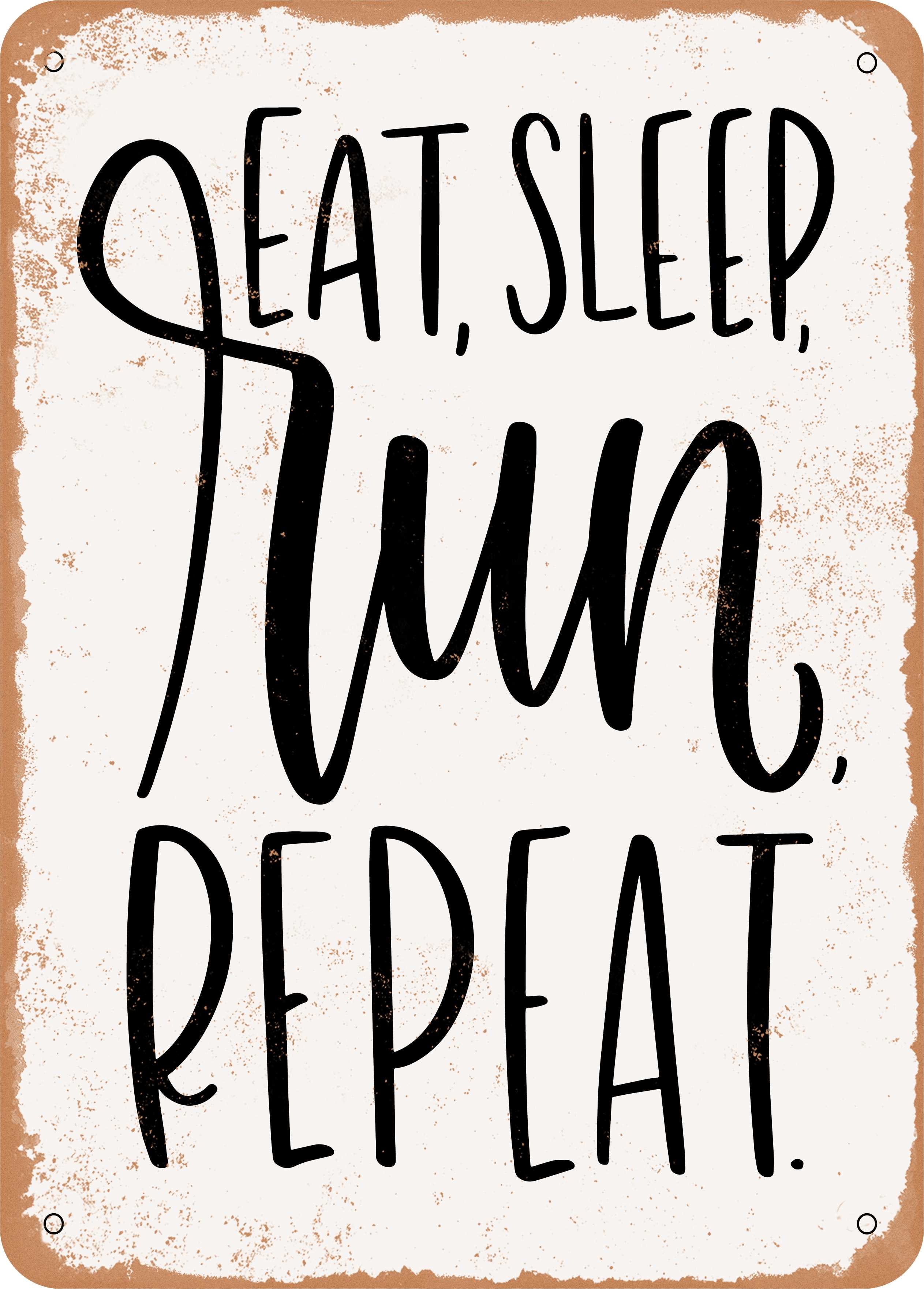 7 x 10 METAL SIGN - Eat Sleep Run Repeat - Vintage Rusty Look - Walmart.com