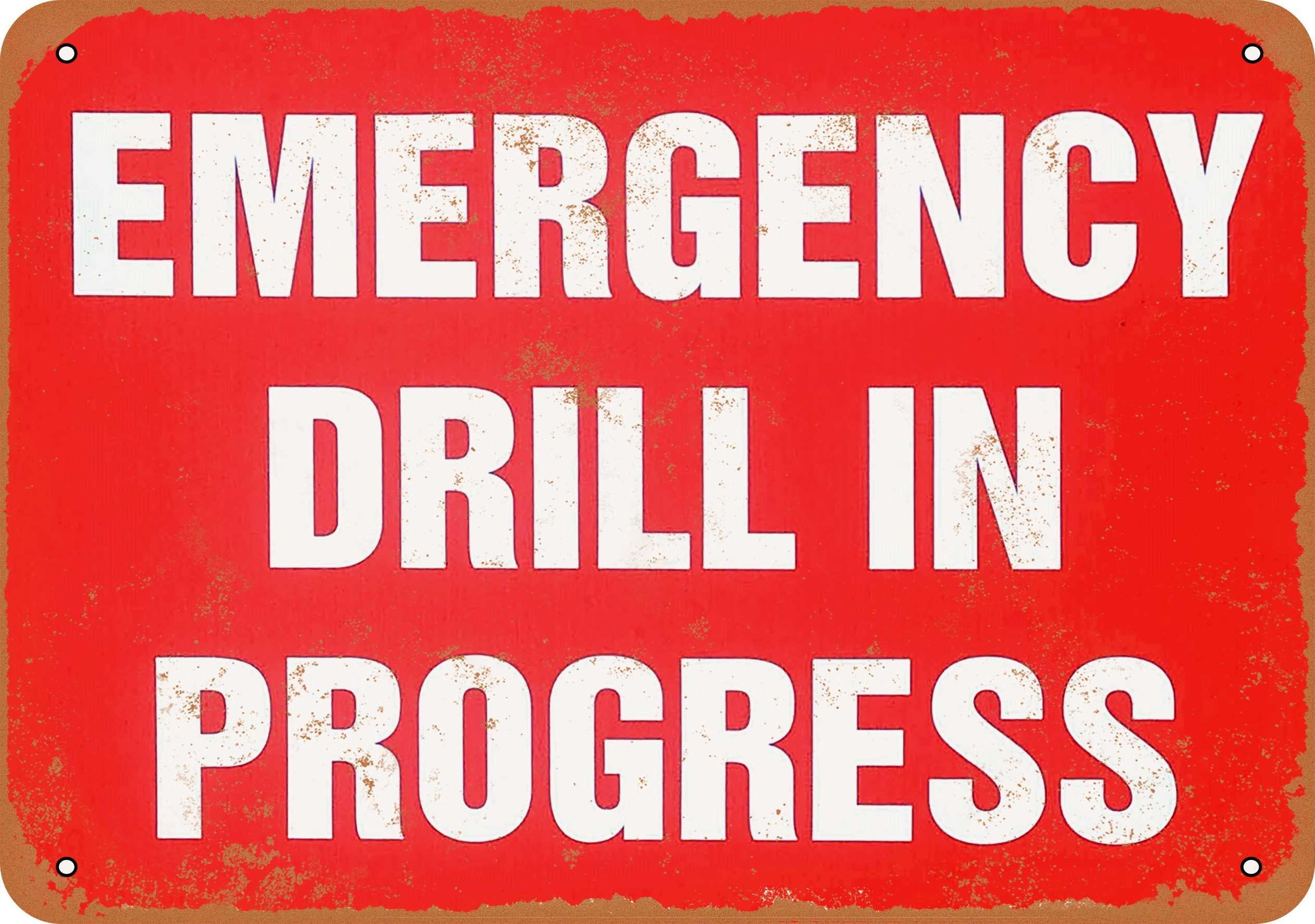 7 x 10 METAL SIGN - Emergency Drill in Progress - Vintage Rusty Look ...