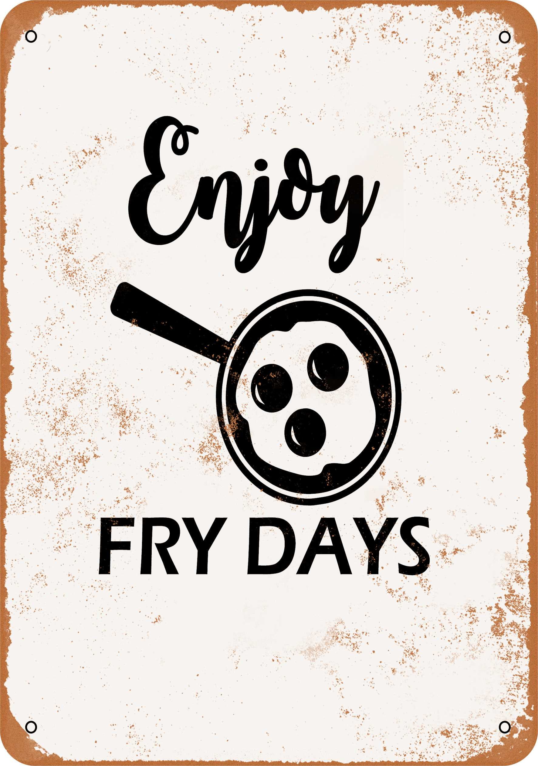 7 x 10 METAL SIGN - Enjoy Fry Days (Eggs in Fry Pan) - Vintage Rusty ...