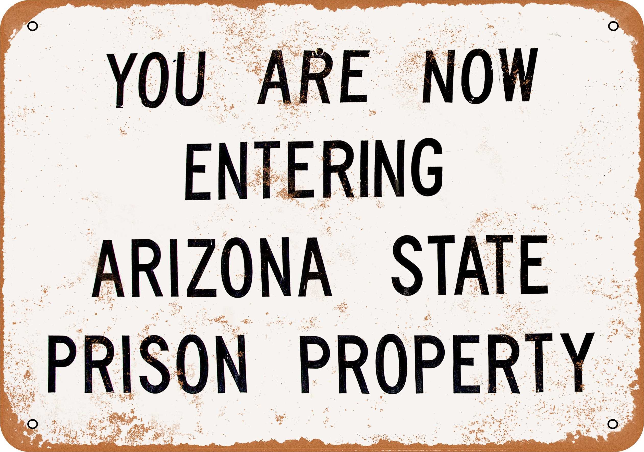 7 x 10 METAL SIGN - Entering Arizona State Prison Property - Vintage ...