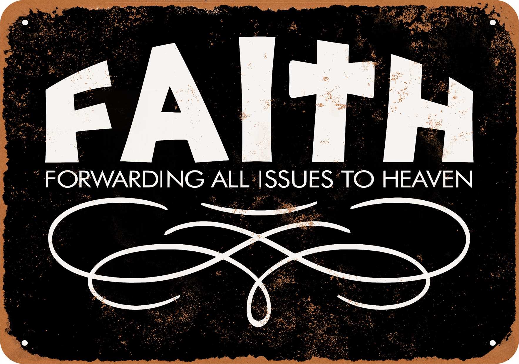 7 x 10 METAL SIGN - Faith Forwarding All Issues to Heaven (Dark ...