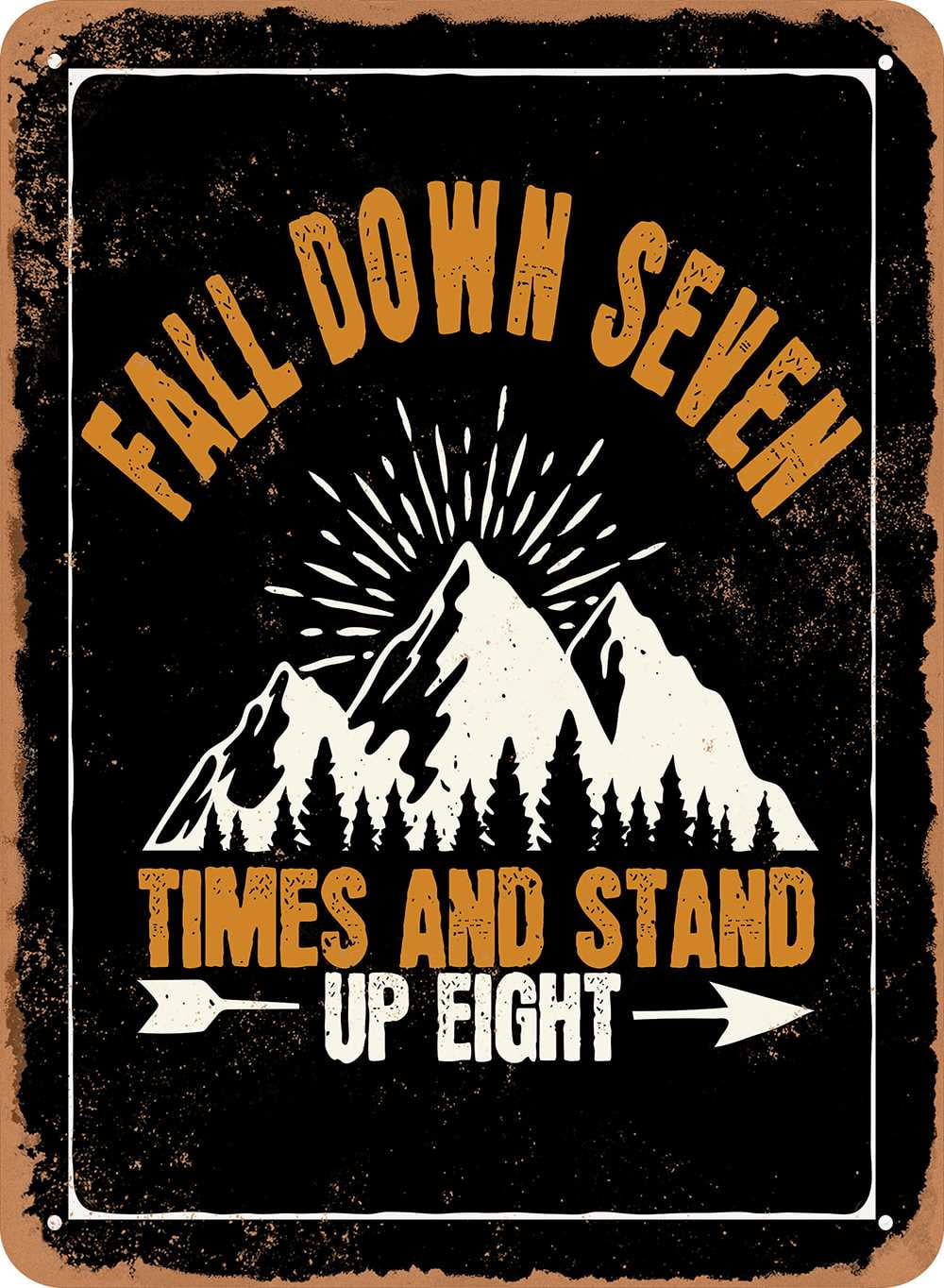 7 x 10 METAL SIGN - Fall Down Seven Times and Stand Up Eight 2 ...