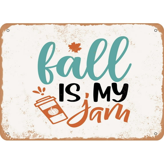 7 x 10 METAL SIGN - Fall is My Jam - Vintage Rusty Look - Walmart.com
