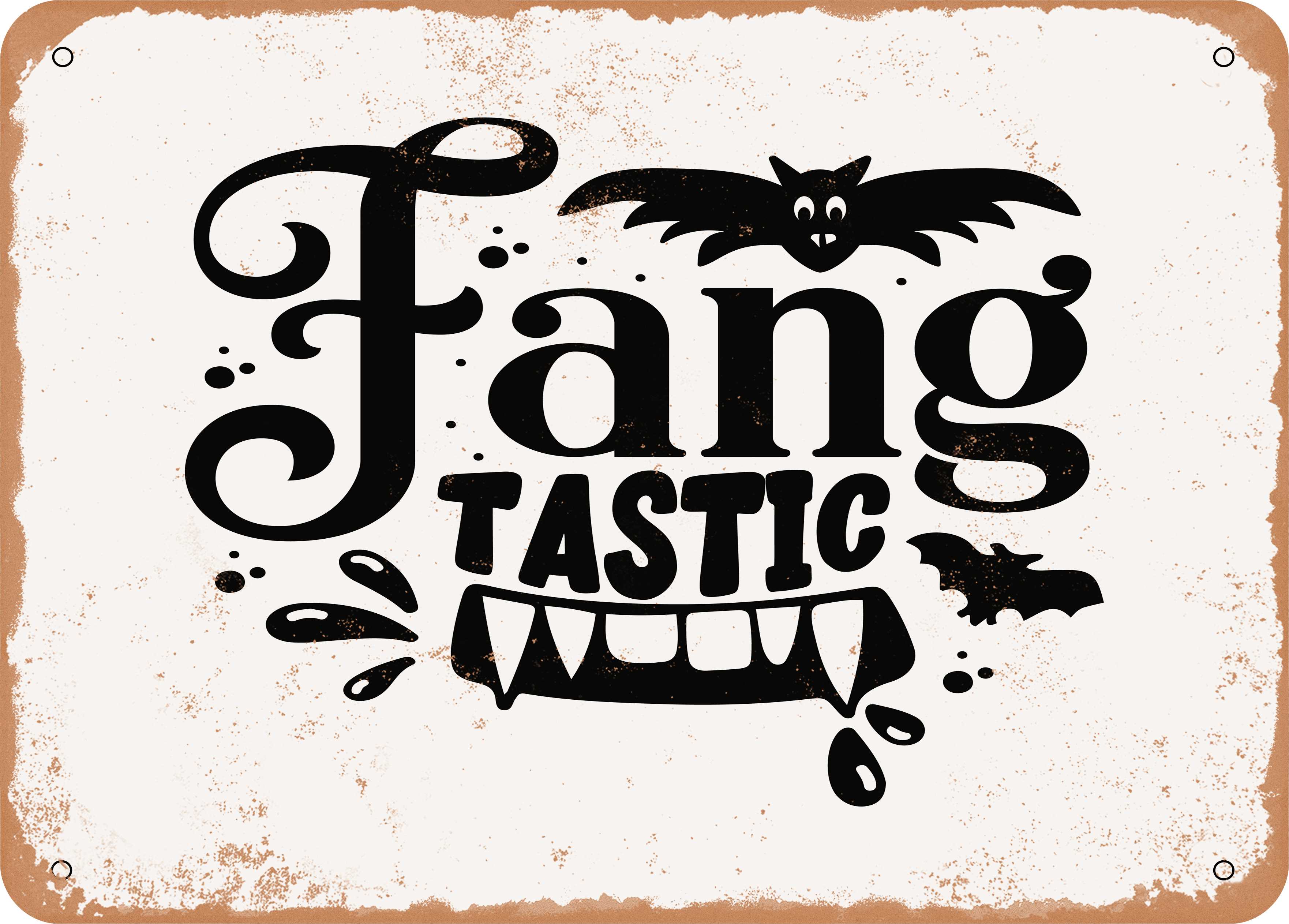 7 x 10 METAL SIGN - Fang Tastic - 2 - Vintage Rusty Look - Walmart.com