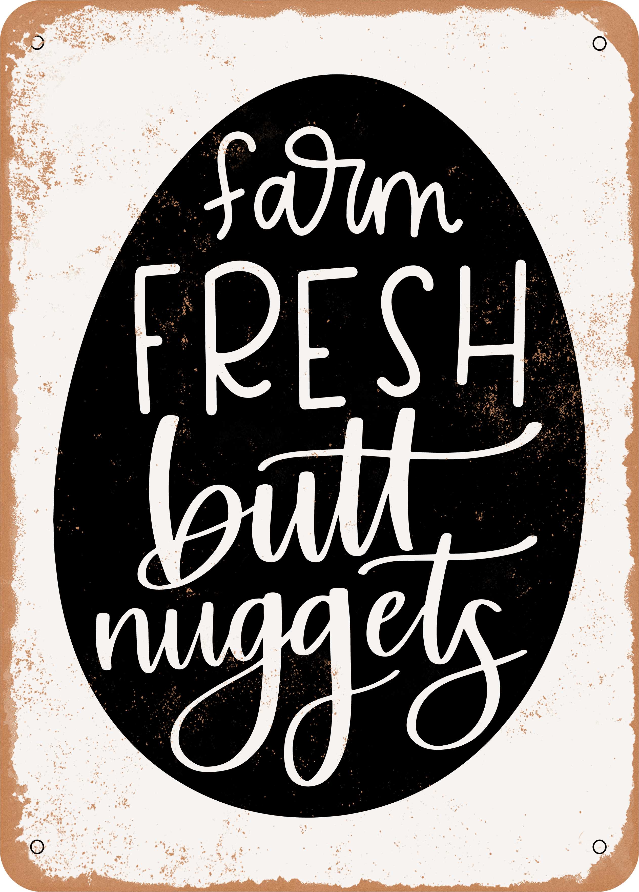 7 x 10 METAL SIGN - Farm Fresh Butt Nuggets - 2 - Vintage Rusty Look ...