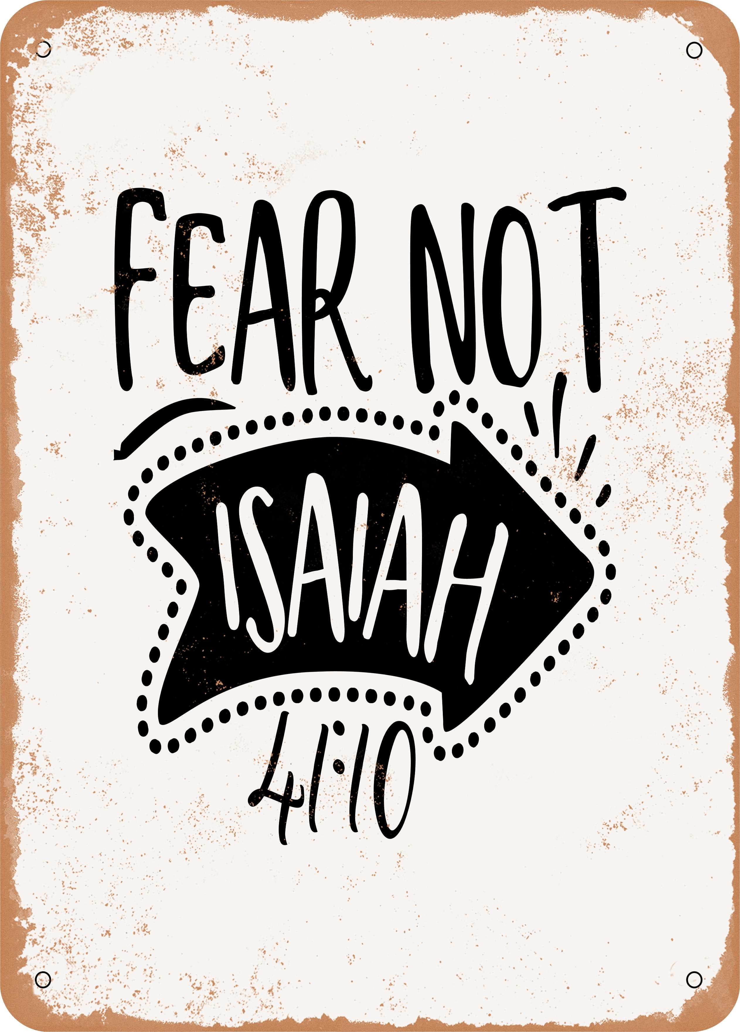 7 x 10 METAL SIGN - Fear Not Isaiah10 - 4 - Vintage Rusty Look - Walmart.com