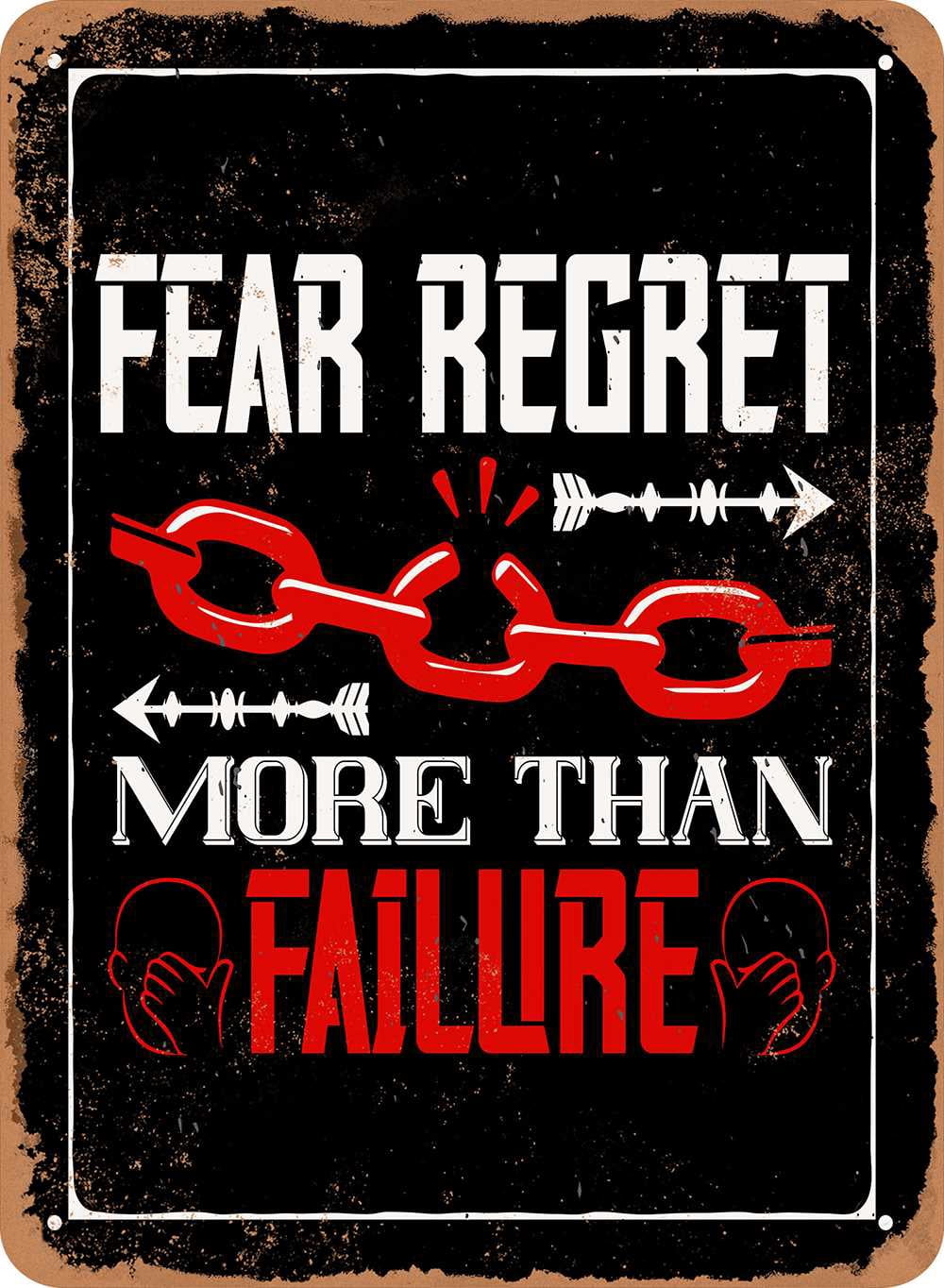 7 x 10 METAL SIGN - Fear Regret More Than Failure - (Coaching) Vintage ...