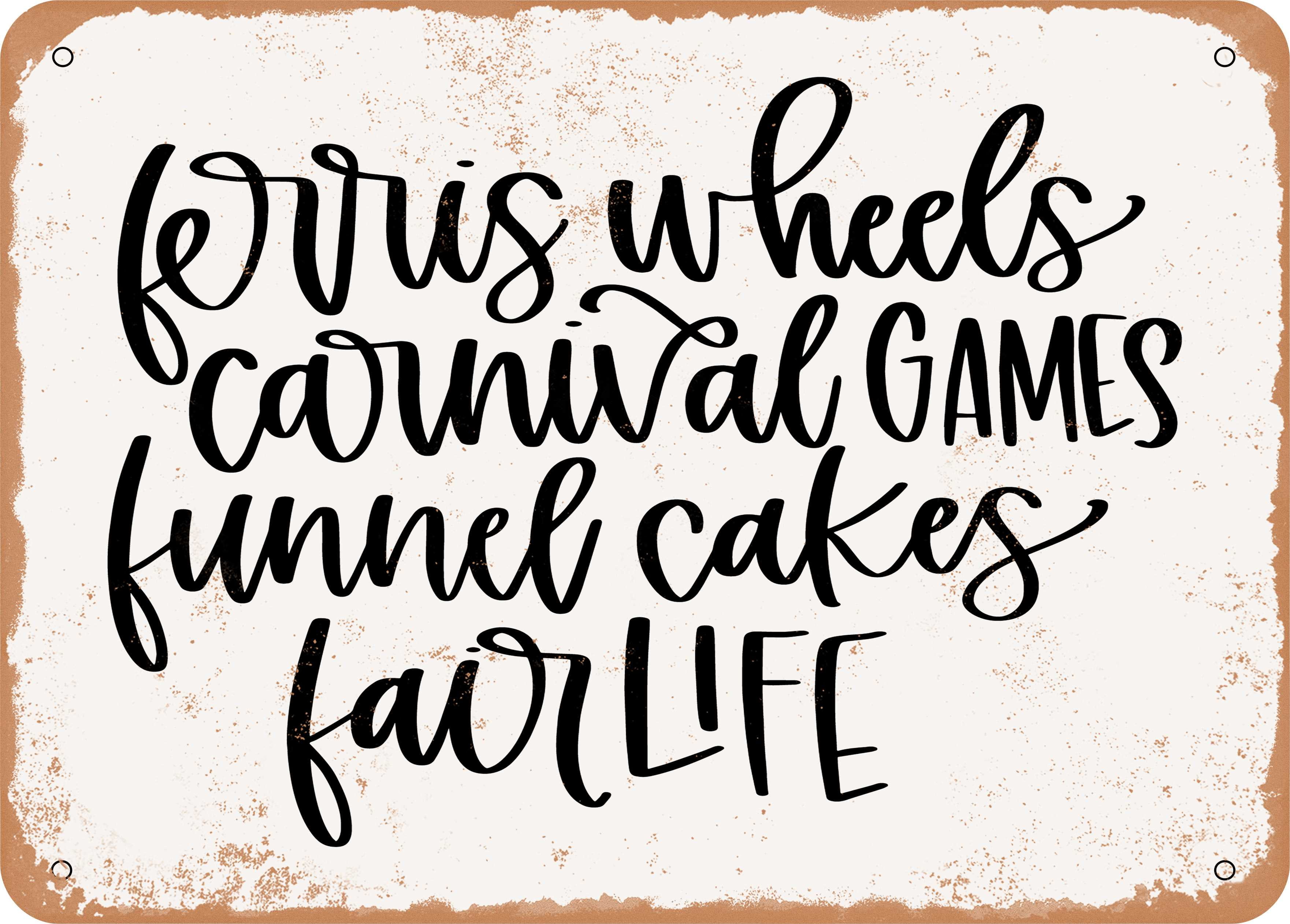 7 x 10 METAL SIGN - Ferris Wheels Carnival Games Funnel Cakes Fair Life ...