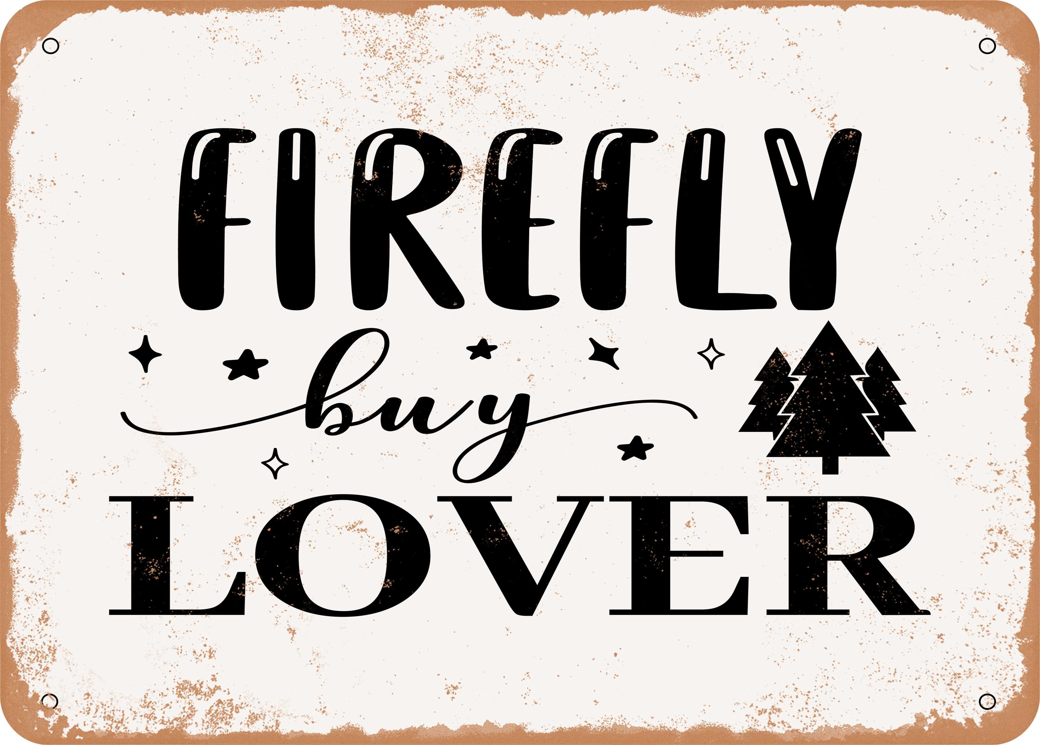 7 x 10 METAL SIGN - Firefly Buy Lover - Vintage Rusty Look - Walmart.com