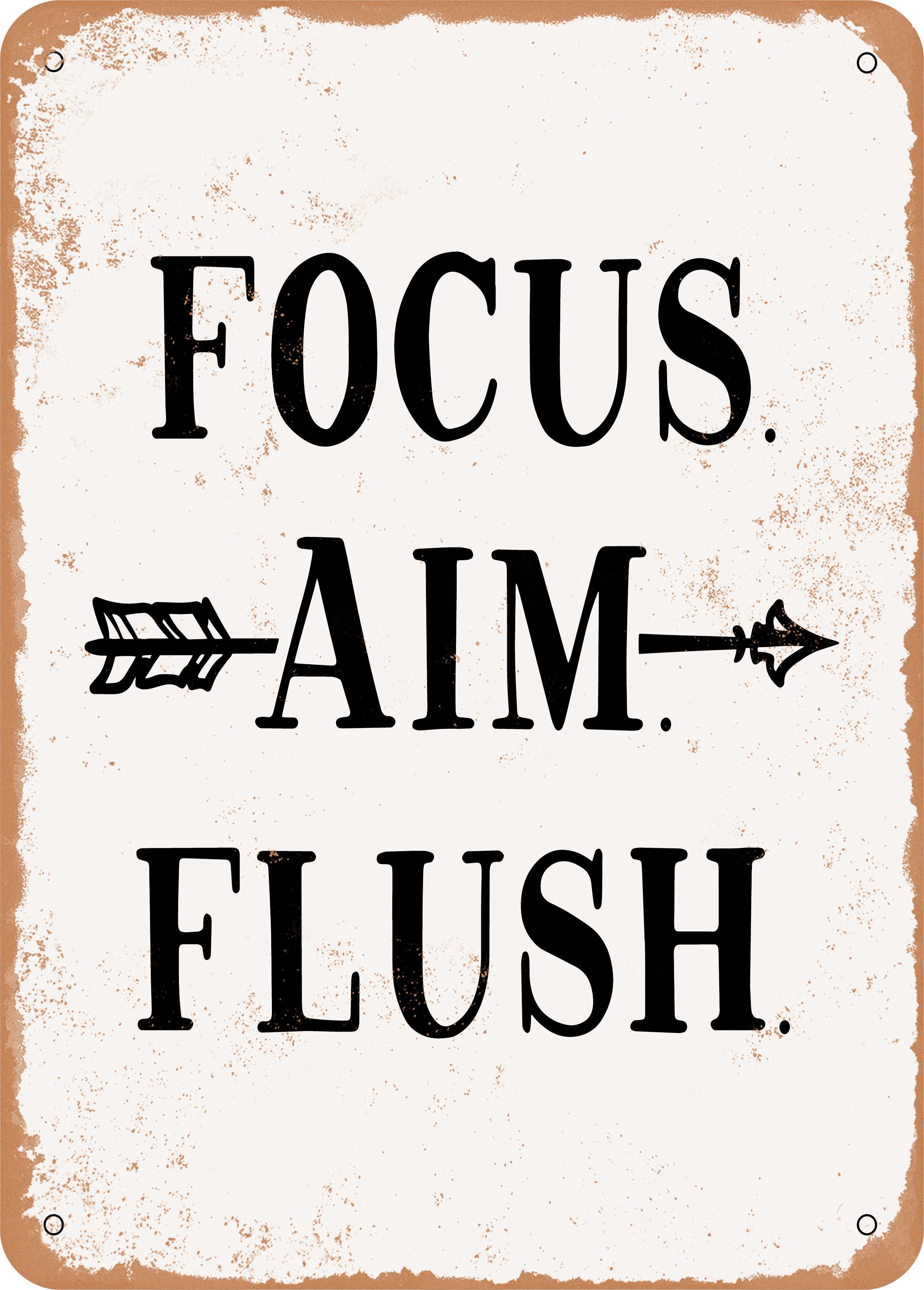7 x 10 METAL SIGN - Focus Aim Flush - 2 - Vintage Rusty Look - Walmart.com