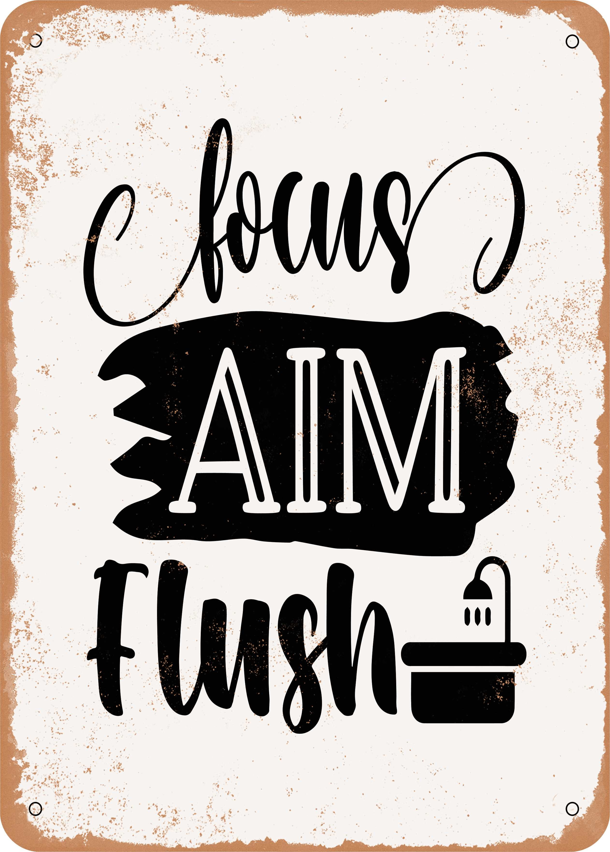 7 x 10 METAL SIGN - Focus Aim Flush - Vintage Rusty Look - Walmart.com