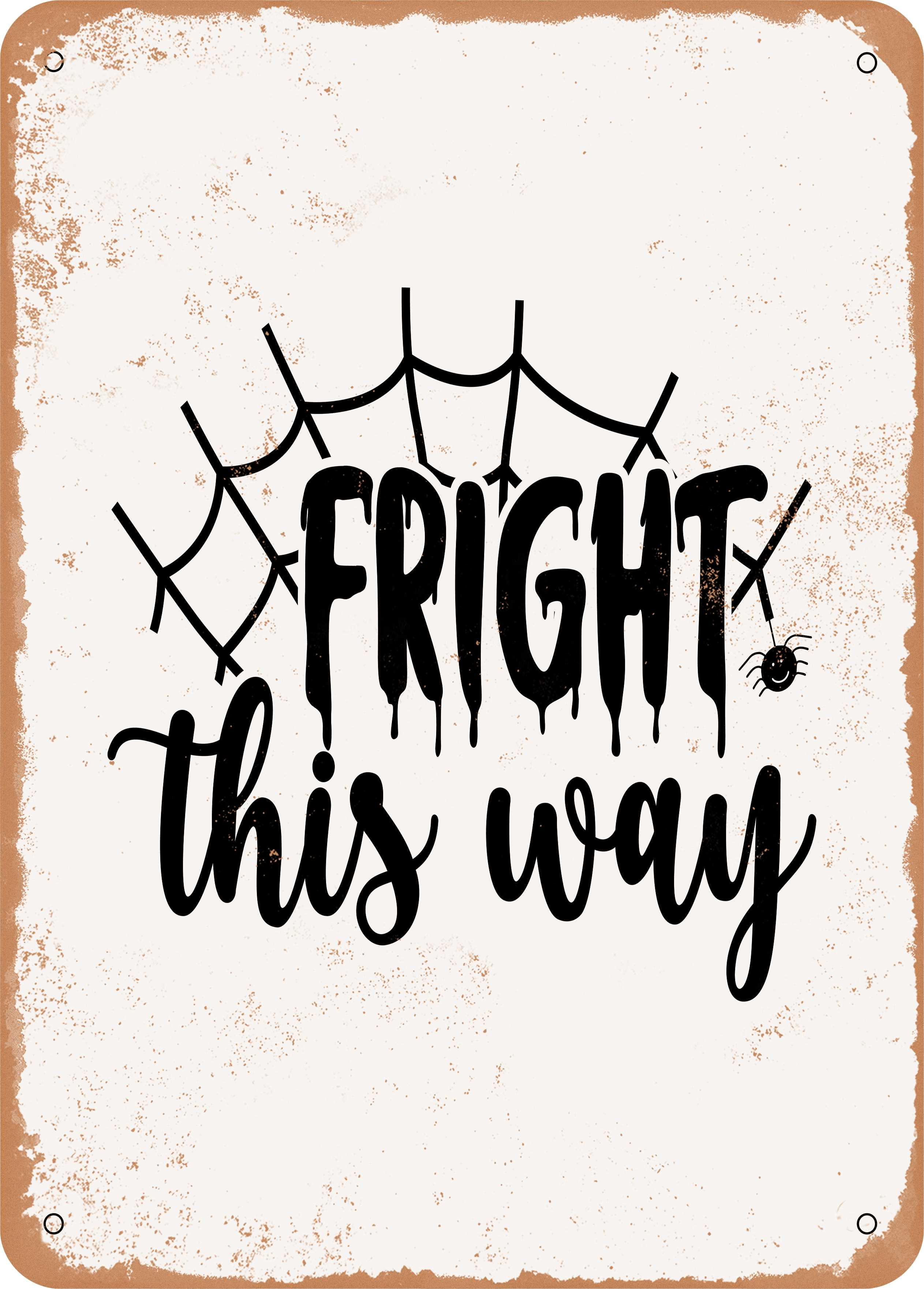 7 x 10 METAL SIGN - Fright This Way - Vintage Rusty Look - Walmart.com