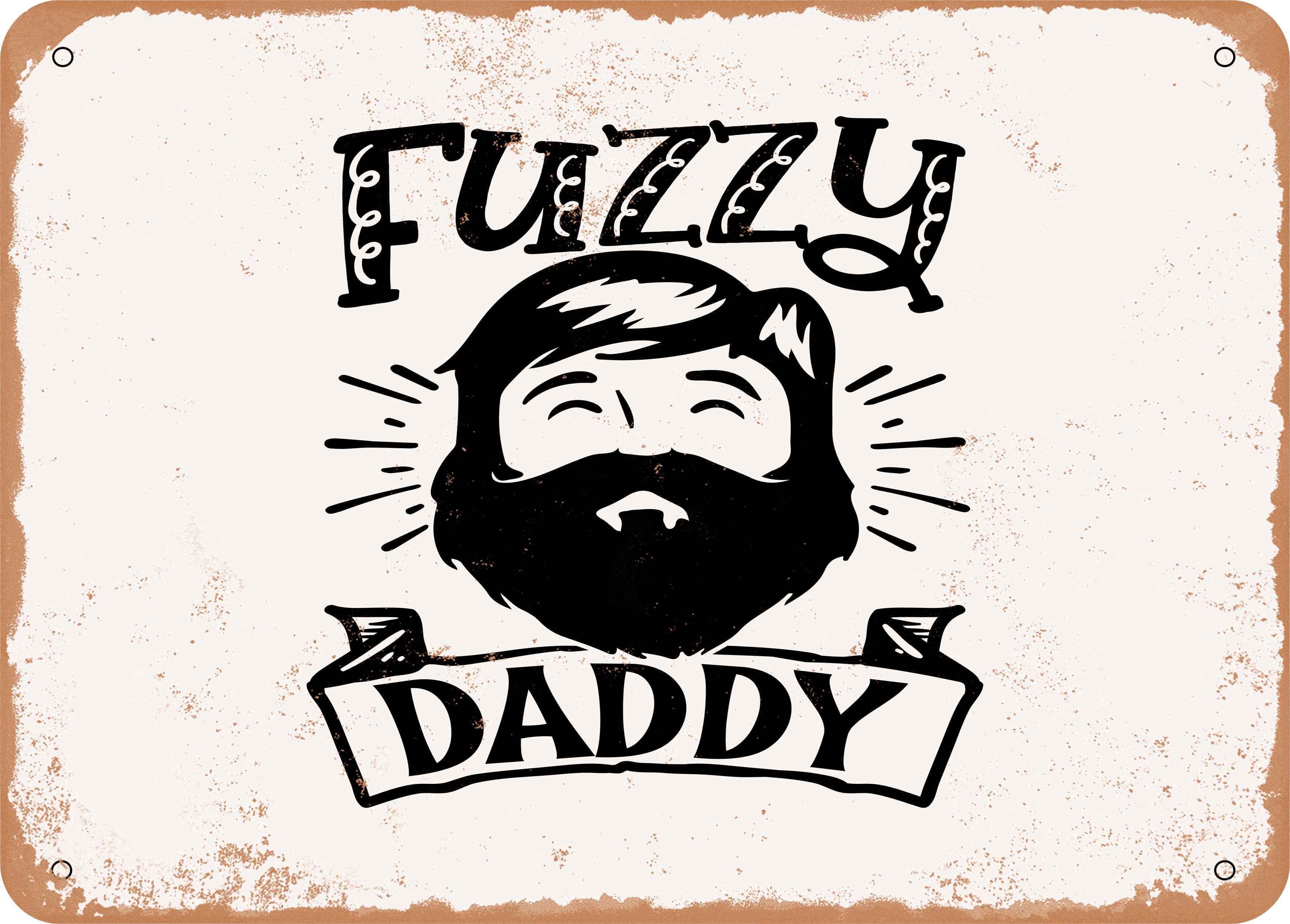 7 x 10 METAL SIGN - Fuzzy Daddy - Vintage Rusty Look - Walmart.com