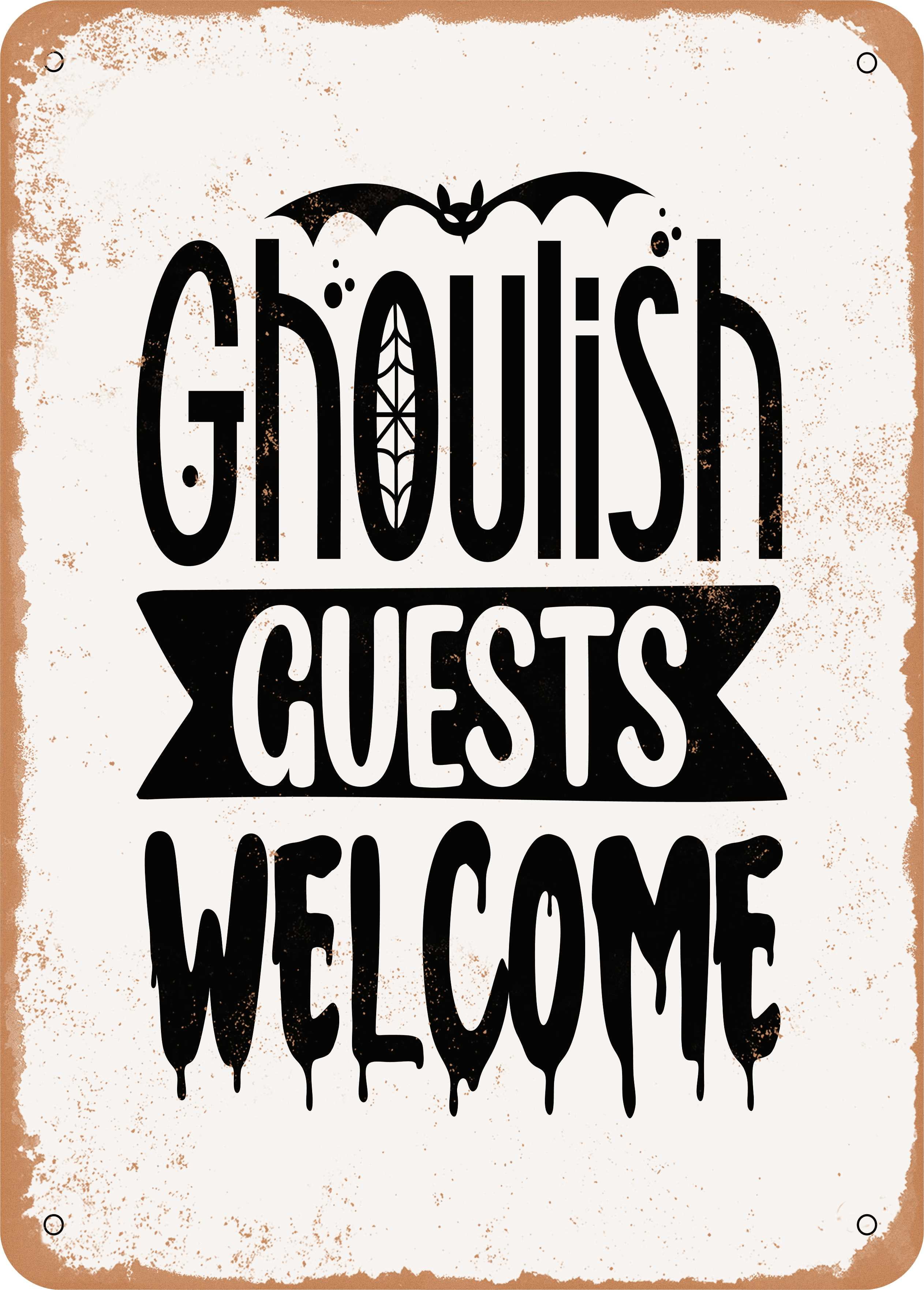7 x 10 METAL SIGN - Ghoulish Guests Welcome - 2 - Vintage Rusty Look ...