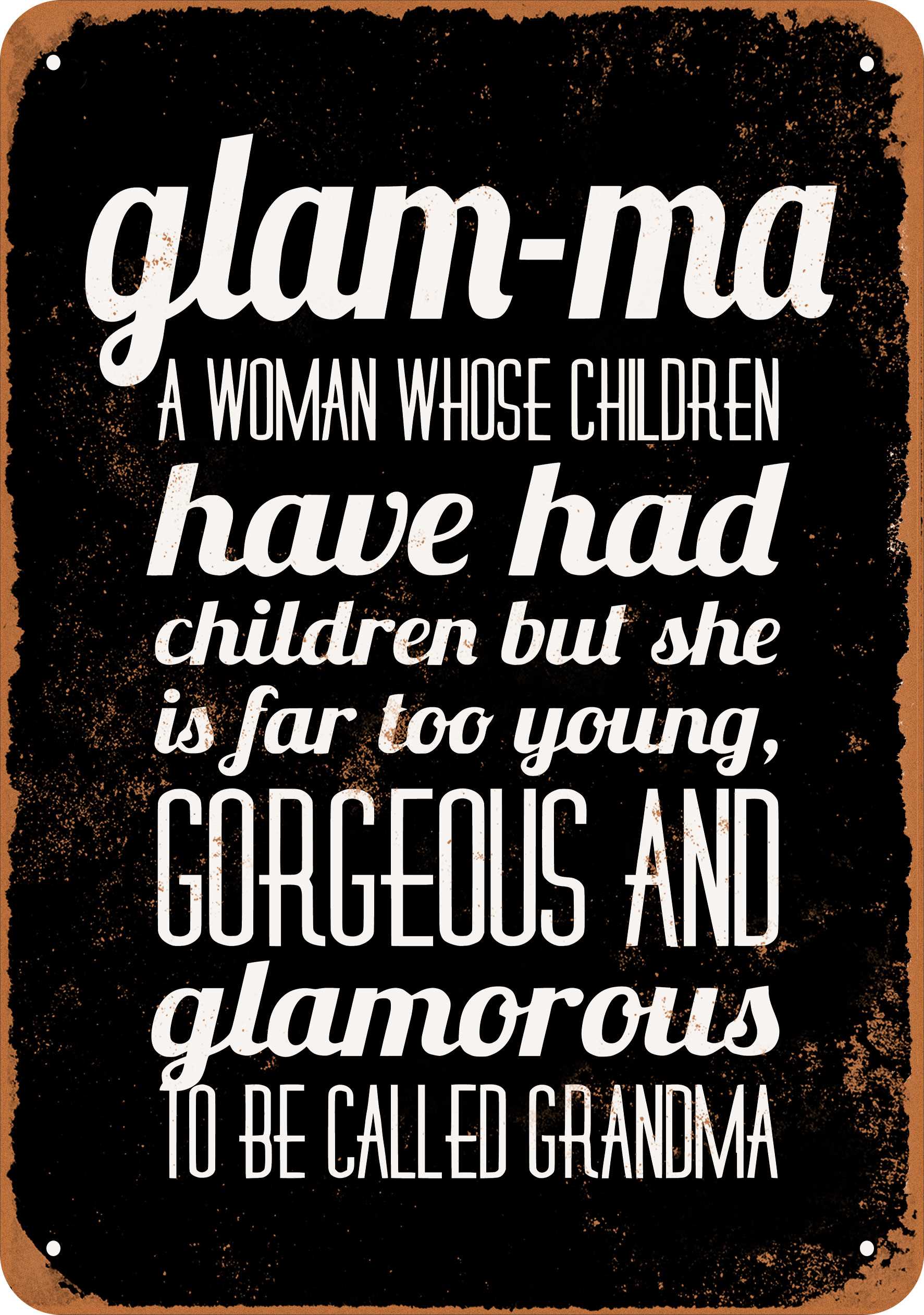 7 x 10 METAL SIGN - Glamma - Gorgeous and Glamorous Grandma (Black ...