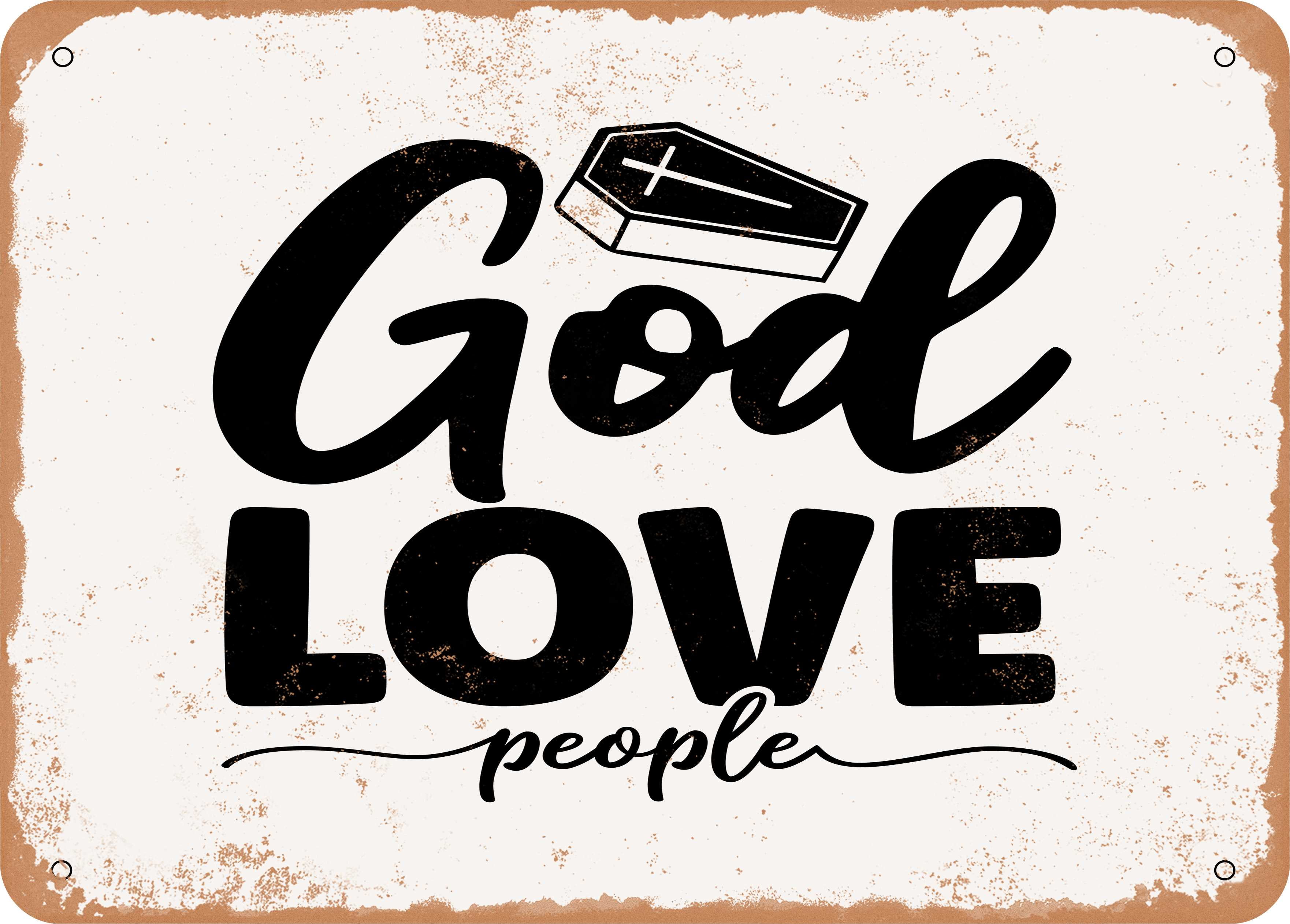 7 x 10 METAL SIGN - God Love People - Vintage Rusty Look - Walmart.com