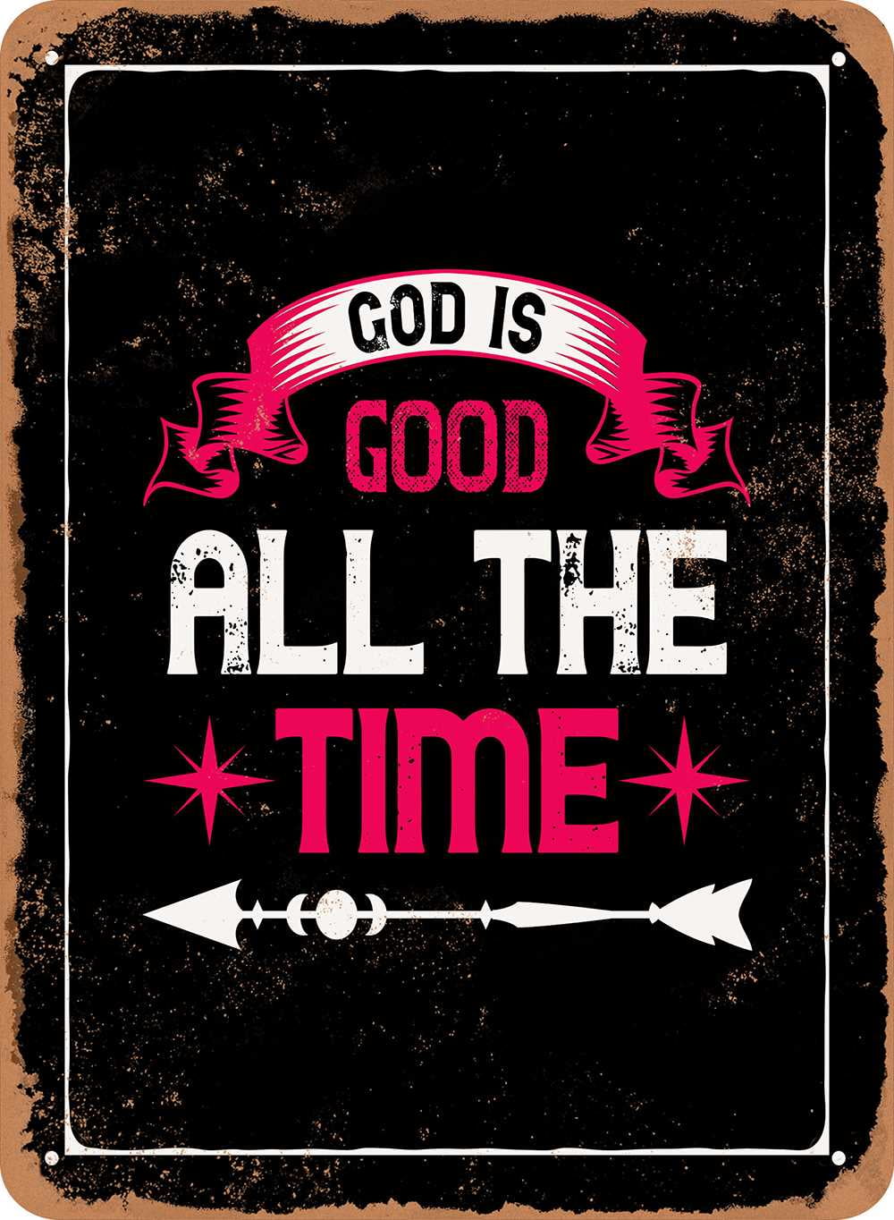 7 x 10 METAL SIGN - God is God All the Time - Vintage Rusty Look ...