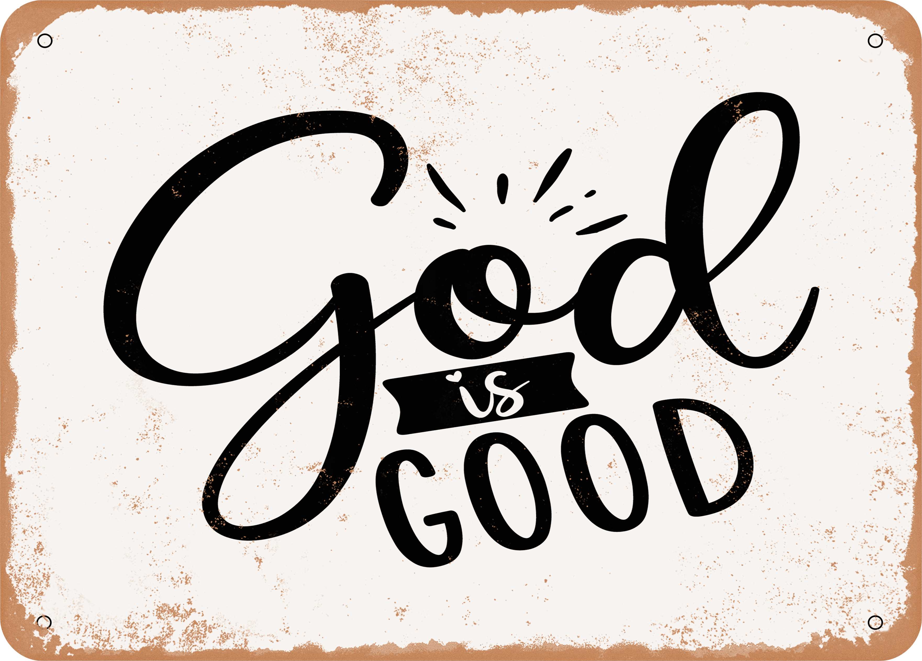 7 x 10 METAL SIGN - God is Good - Vintage Rusty Look - Walmart Business ...
